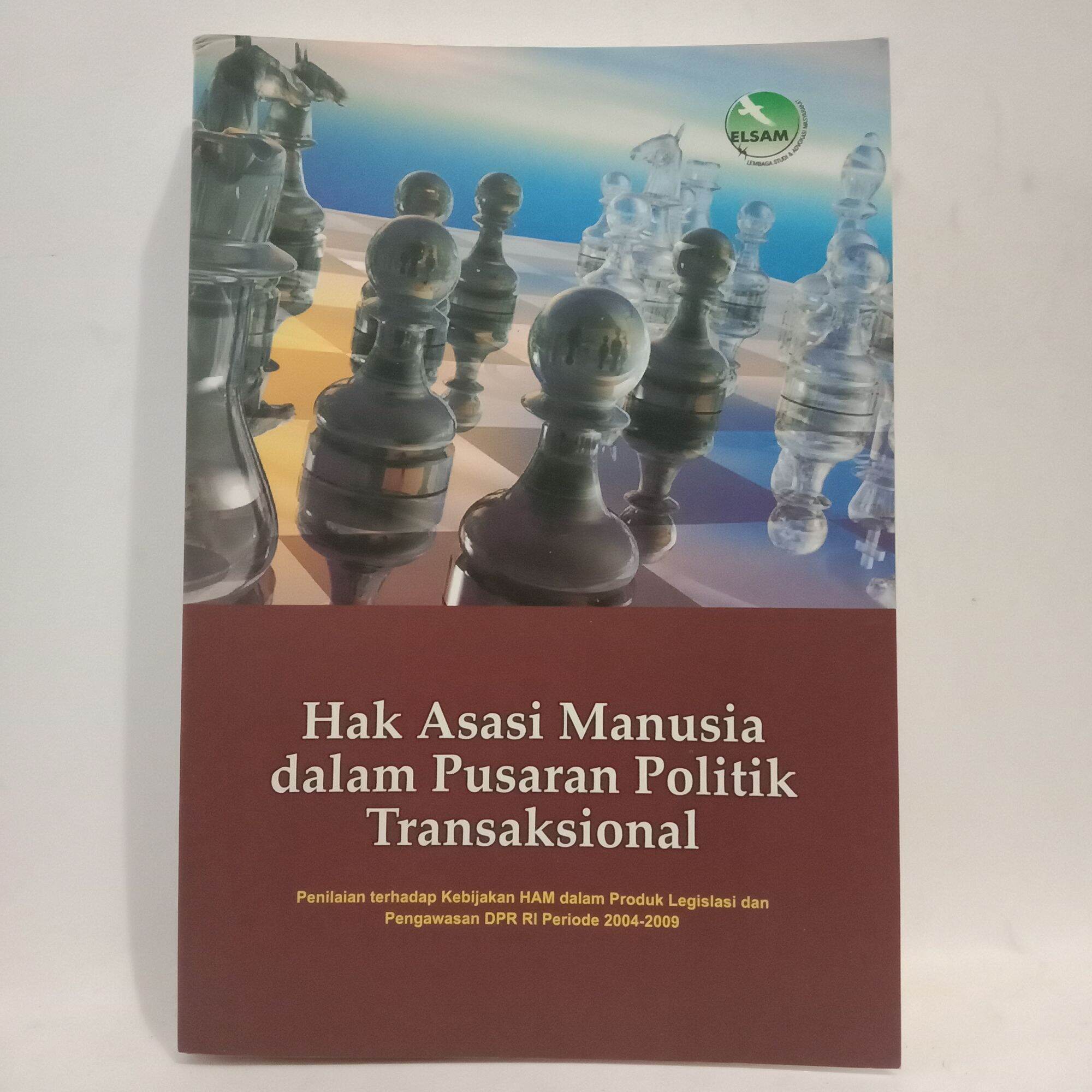 HAK ASASI MANUSIA DALAM PUSARAN POLITIK TRANSAKSIONAL | Lazada Indonesia