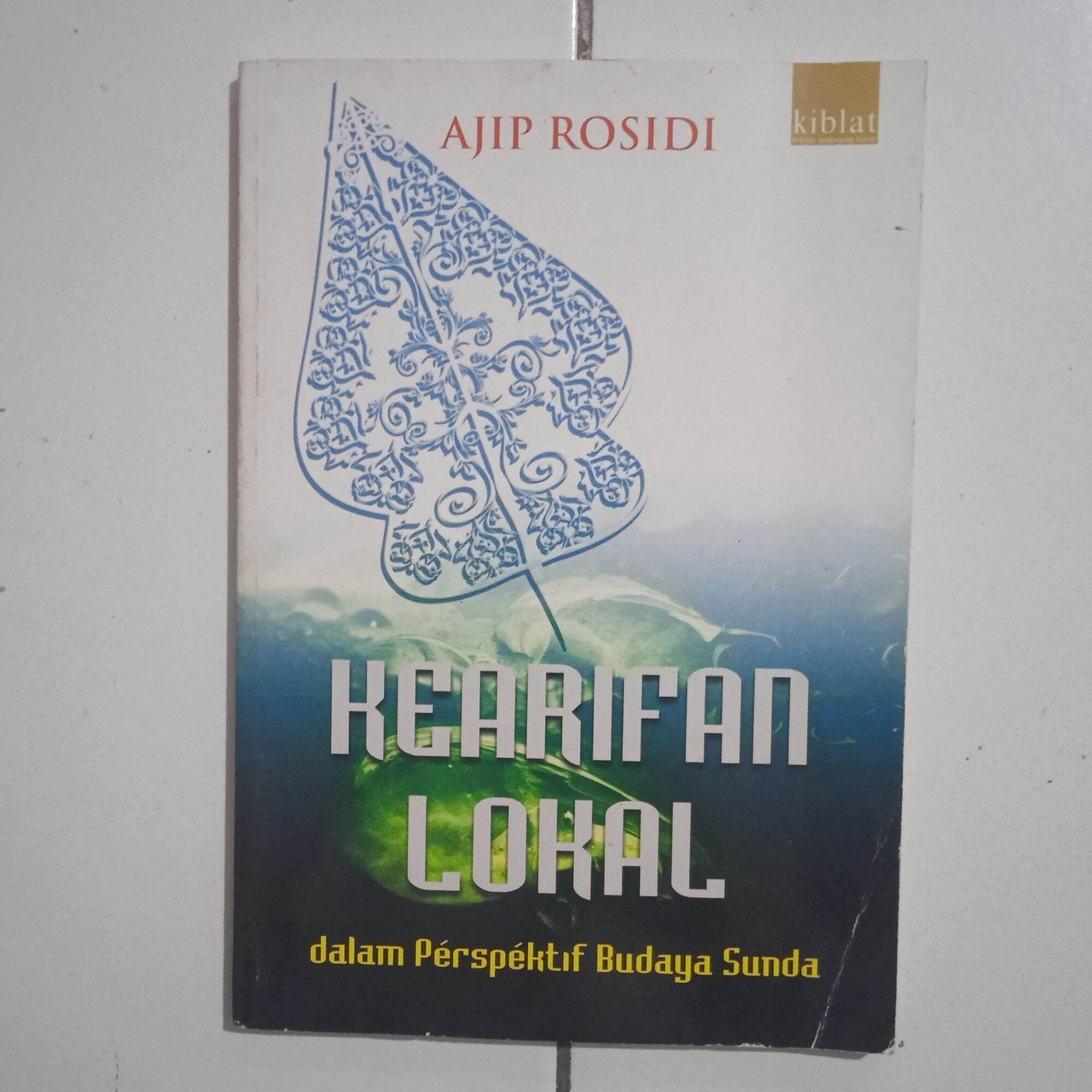 Kearifan Lokal dalam Perspektif Budaya Sunda - Ajip Rosidi | Lazada ...
