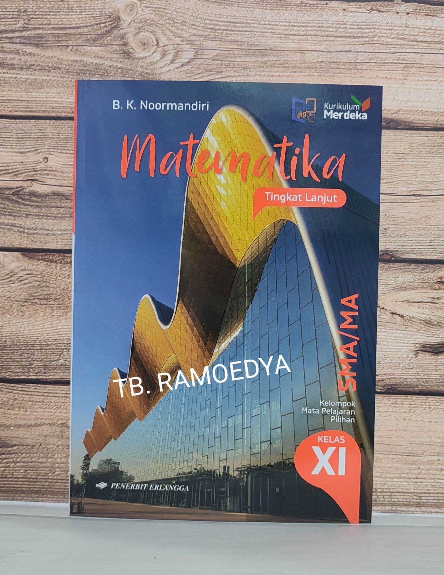 Buku Matematika Tingkat Lanjut SMA/MA kelas XI Kurikulum Merdeka Erlangga | Lazada Indonesia