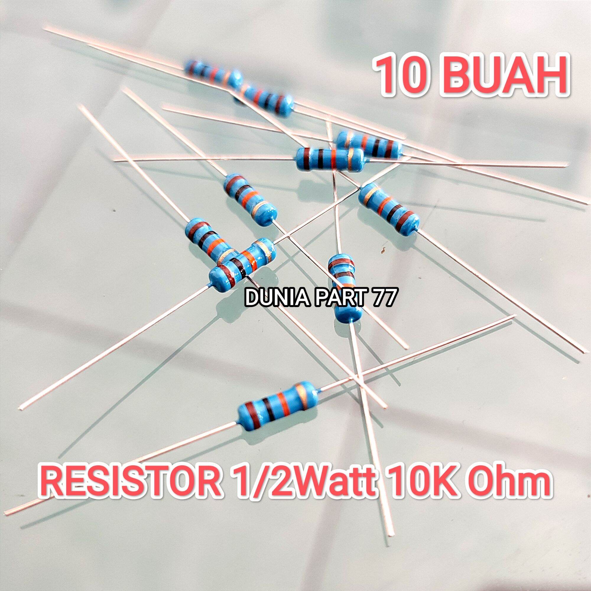 (10 bh) RESISTOR 1/2 WATT 10K OHM RESISTOR 1/2W 10K OHM RESISTOR 1 ...