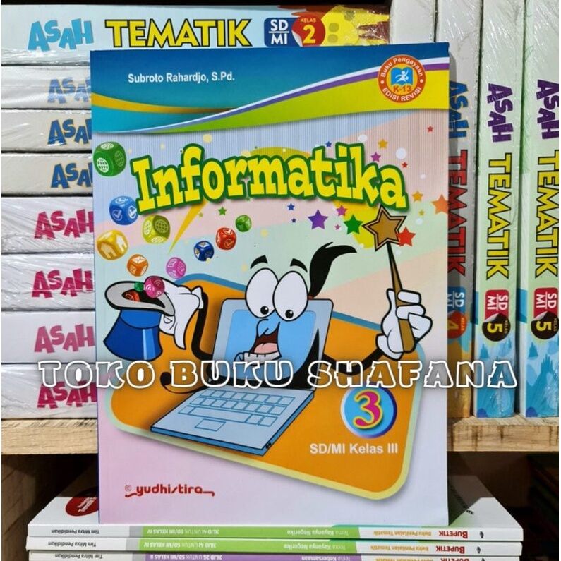 Buku Informatika Kelas 3 SD/MI K13 Edisi Revisi Yudhistira | Lazada ...