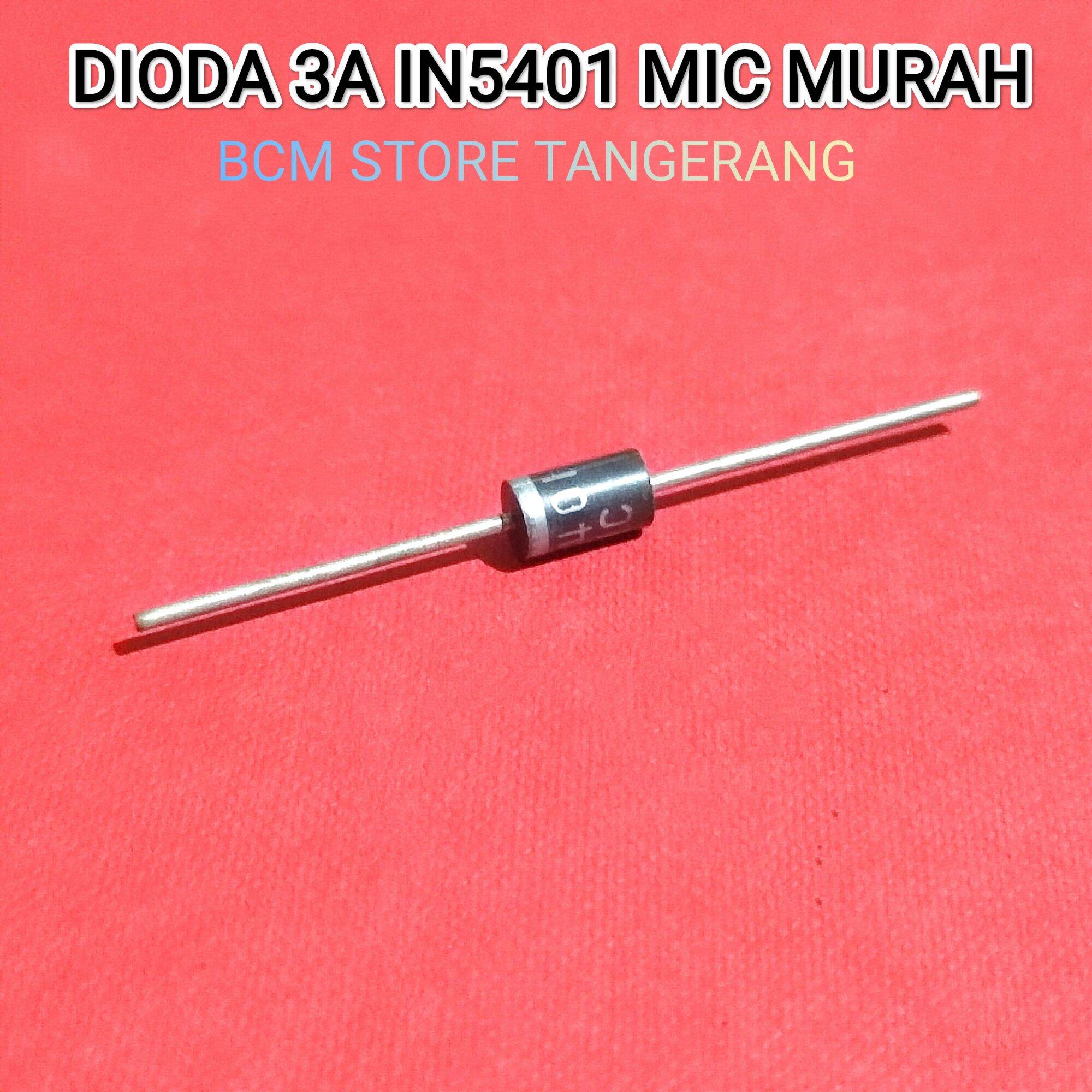 10 BUAH DIODA IN5401 1N5401 IN 5401 MIC | Lazada Indonesia