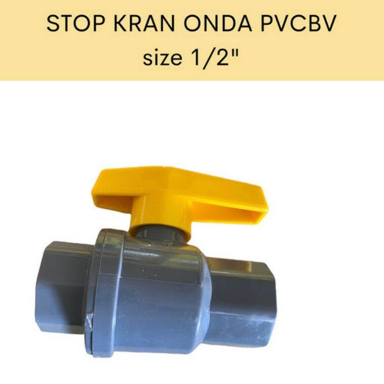 Stop kran ONDA ball valve PVCBV 1/2inch | Lazada Indonesia