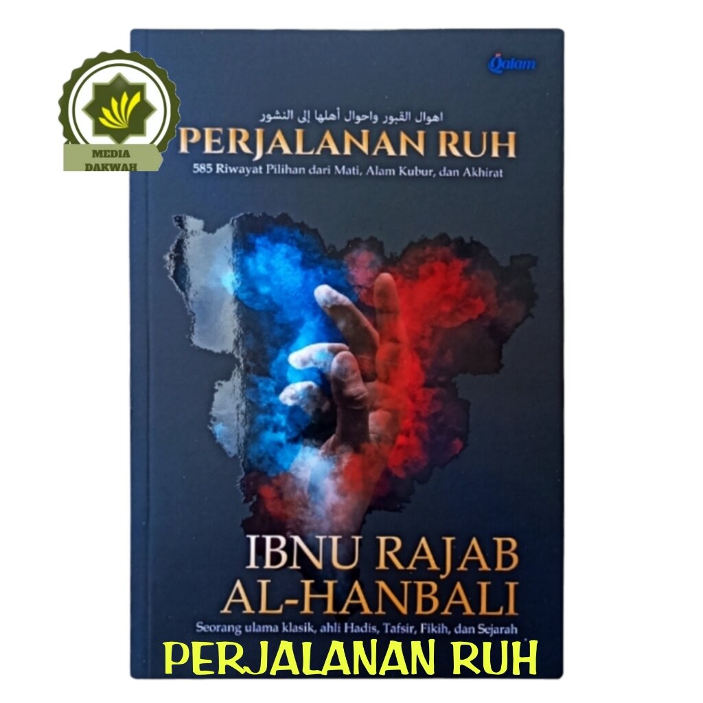 Buku PERJALANAN RUH AR-RUH Roh MANUSIA 585 Riwayat Pilihan dari Mati ...