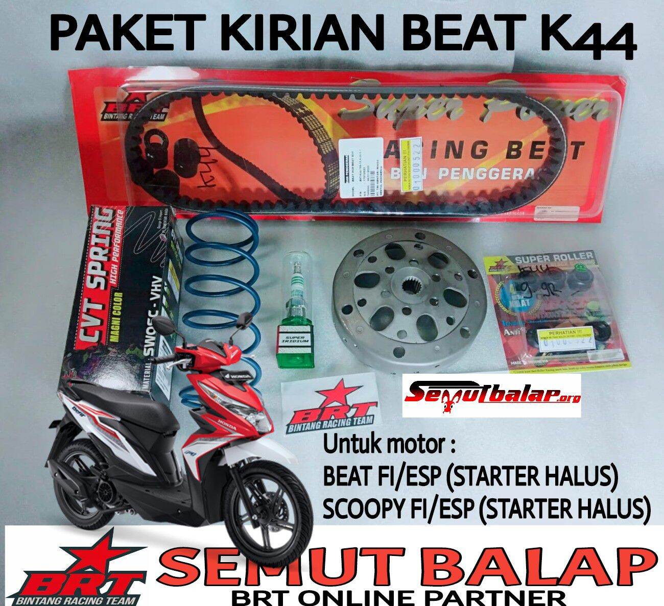 PAKET KIRIAN BRT BEAT FI ESP K44 PAKET CVT SCOOPY ESP BEAT STREET BEAT POP STARTER HALUS MANGKOK ...