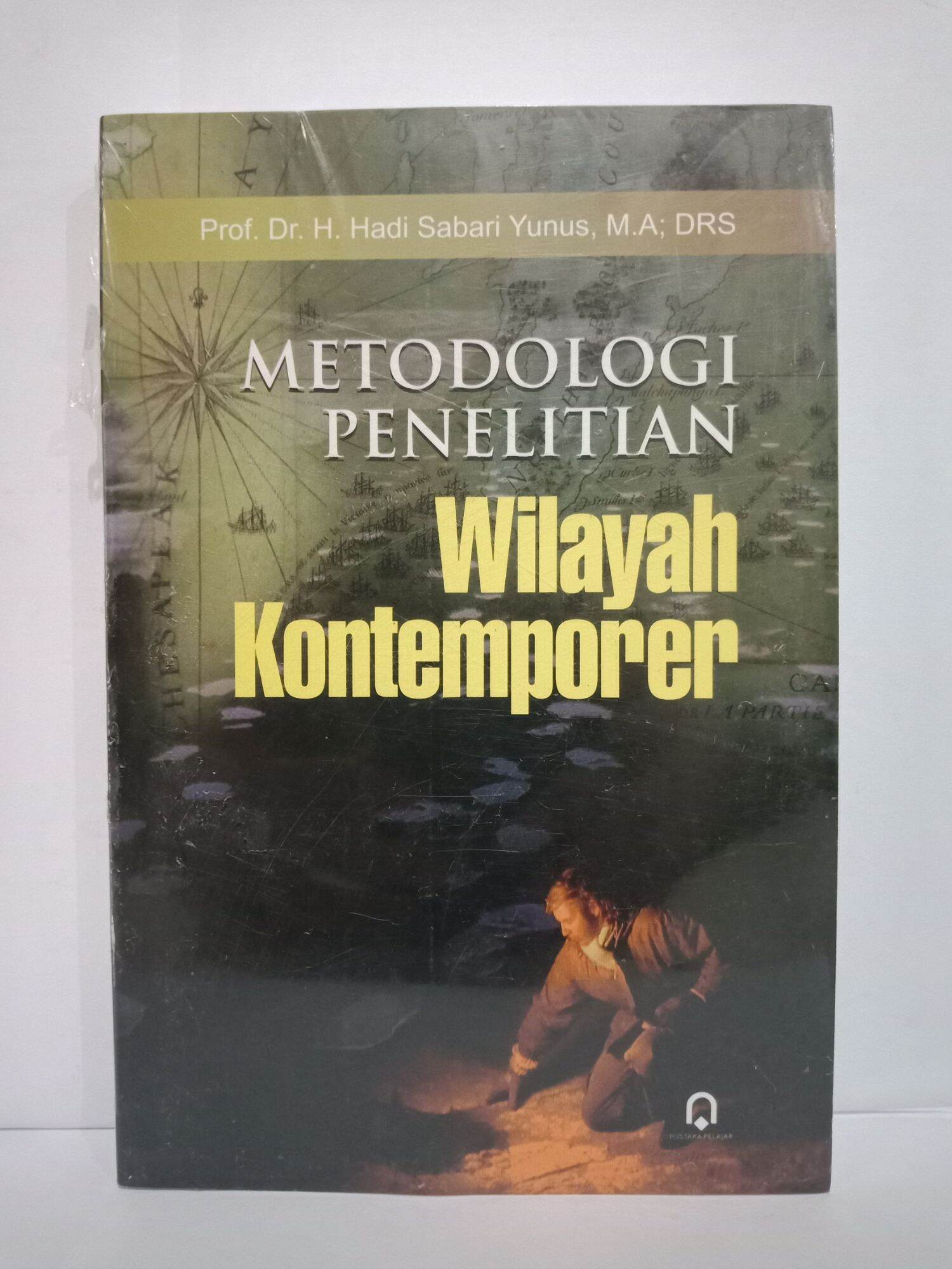 BUKU METODOLOGI PENELITIAN WILAYAH KONTEMPORER, PENULIS :PROF, DR, H ...