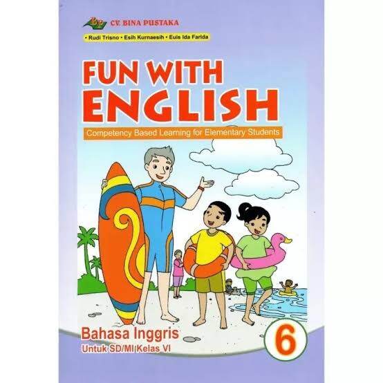 Buku bahasa Inggris kelas 6 . BUKU FUN WITH ENGLISH KELAS 6 SD buku fwe ...