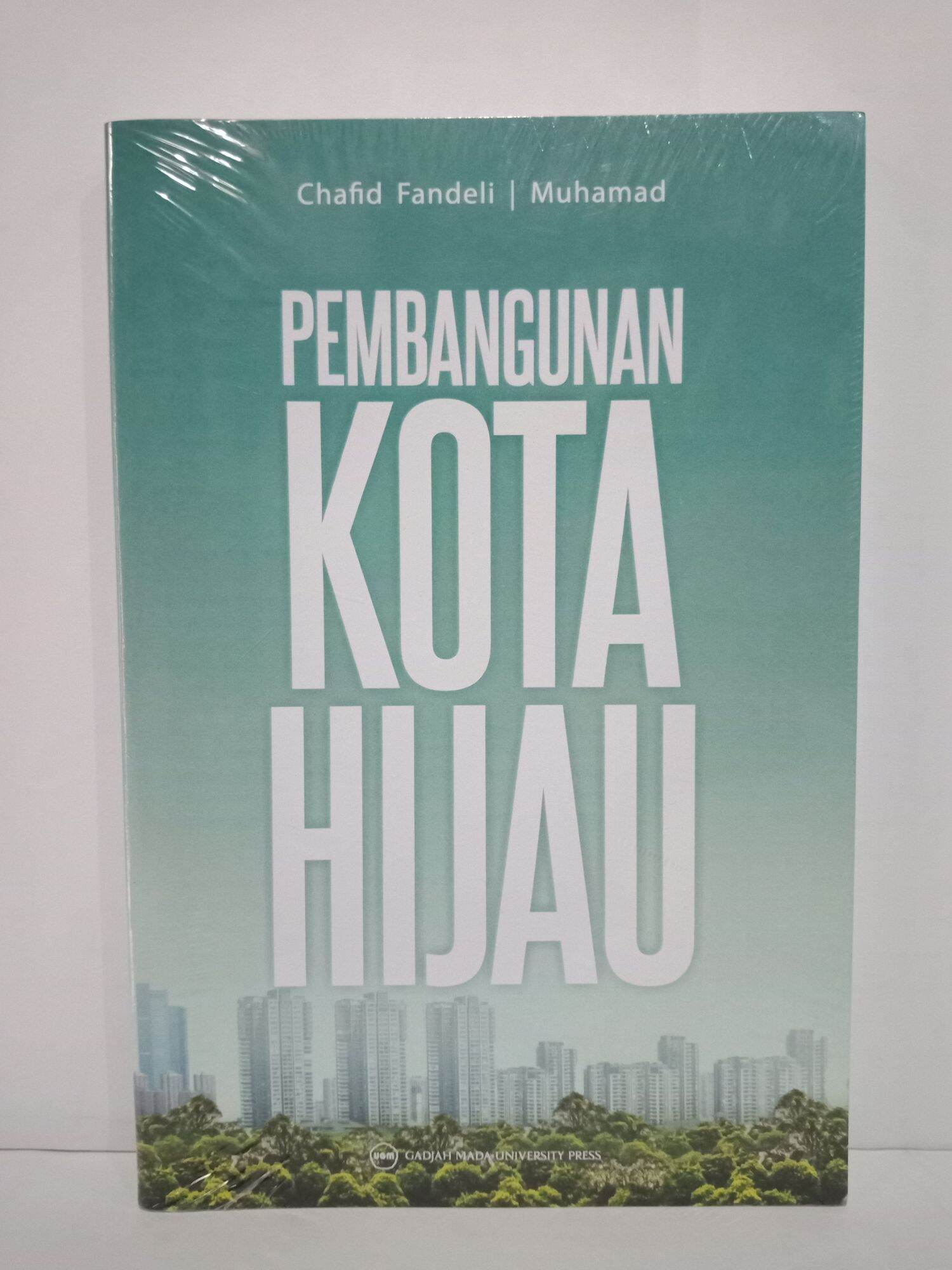 BUKU PEMBANGUNAN KOTA HIJAU, PENULIS : CHAFID FANDELI | Lazada Indonesia