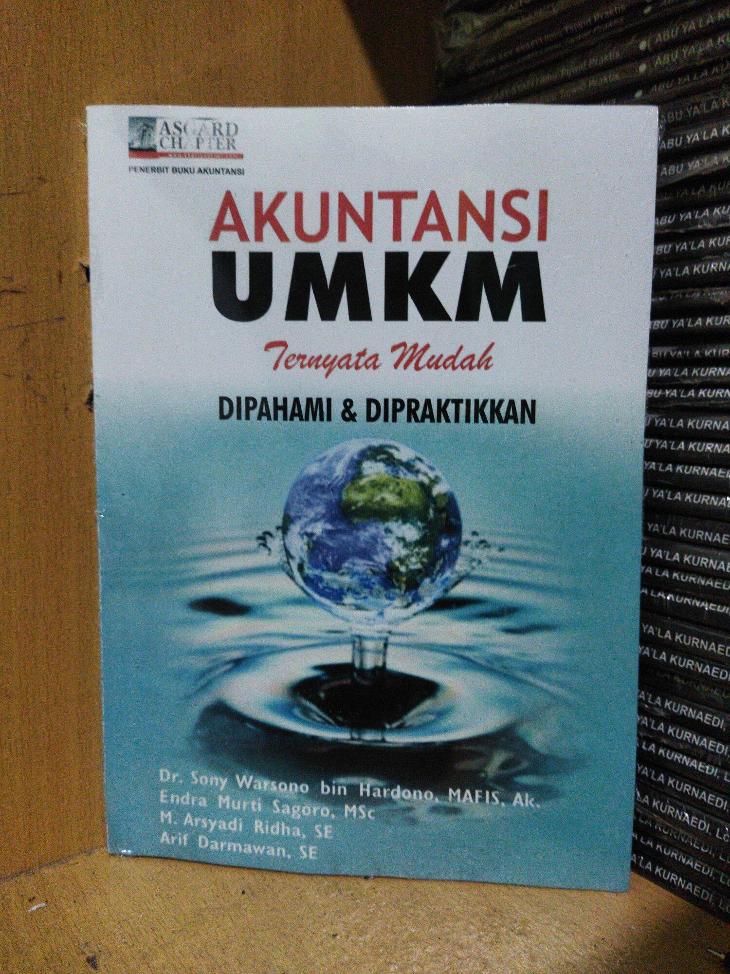 AKUNTANSI UMKM TERNYATA MUDAH DIPAHAMI & DIPRAKTIKKAN - SONY WARSONO ...