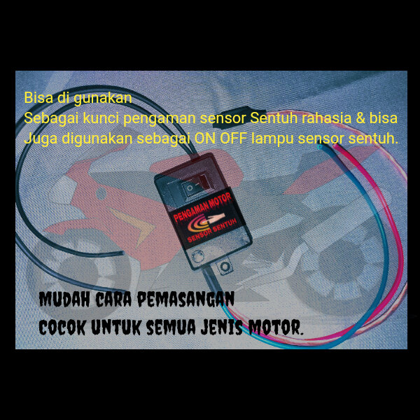 saklar sentuh motor anti maling serbaguna & ON OFF lampu motor sensor ...