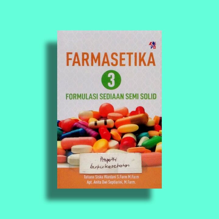 BUKU FARMASETIKA 3 ( FORMULASI SEDIAAN SEMI SOLID) PB, ORIGINAL | Lazada Indonesia