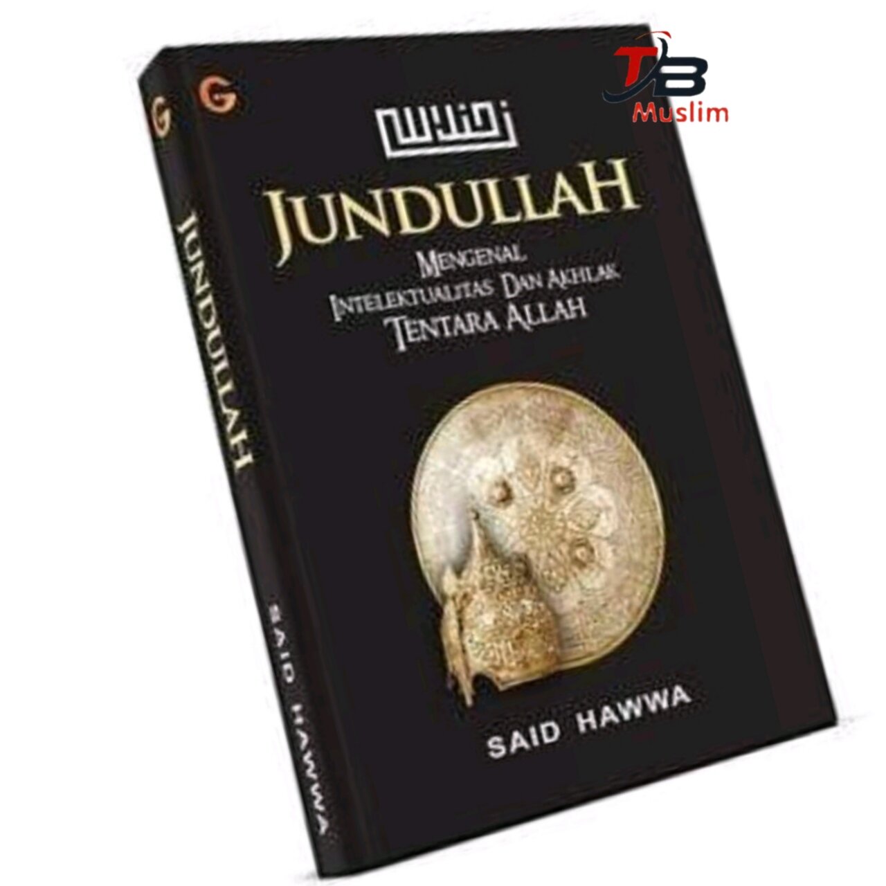 JUNDULLAH MENGENAL INTELEKTUALITAS DAN AKHLAK TENTARA ALLAH | Lazada ...