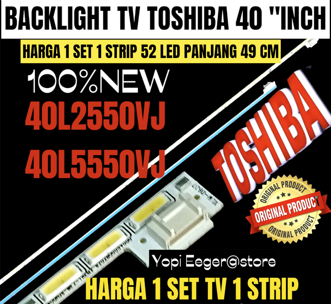 BACKLIGHT TV LED TOSHIBA 40" INCH 40L2550VJ 40L5550VJ BACKLIGHT TV 40 ...