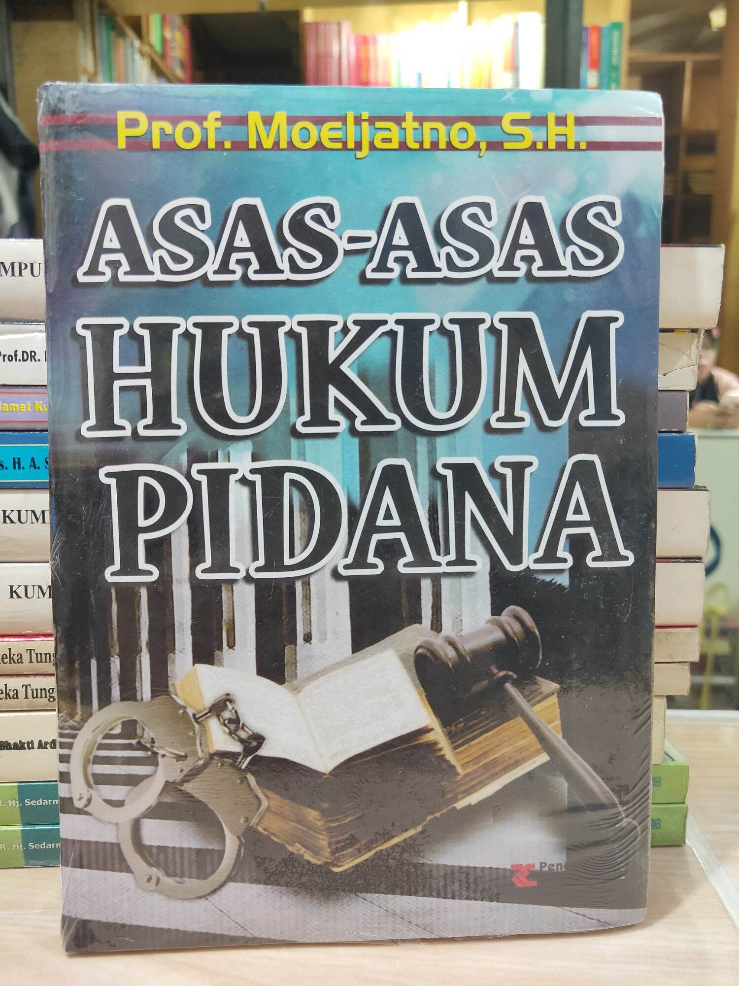 ASAS ASAS HUKUM PIDANA By prof. Moeljatno, S.H | Lazada Indonesia