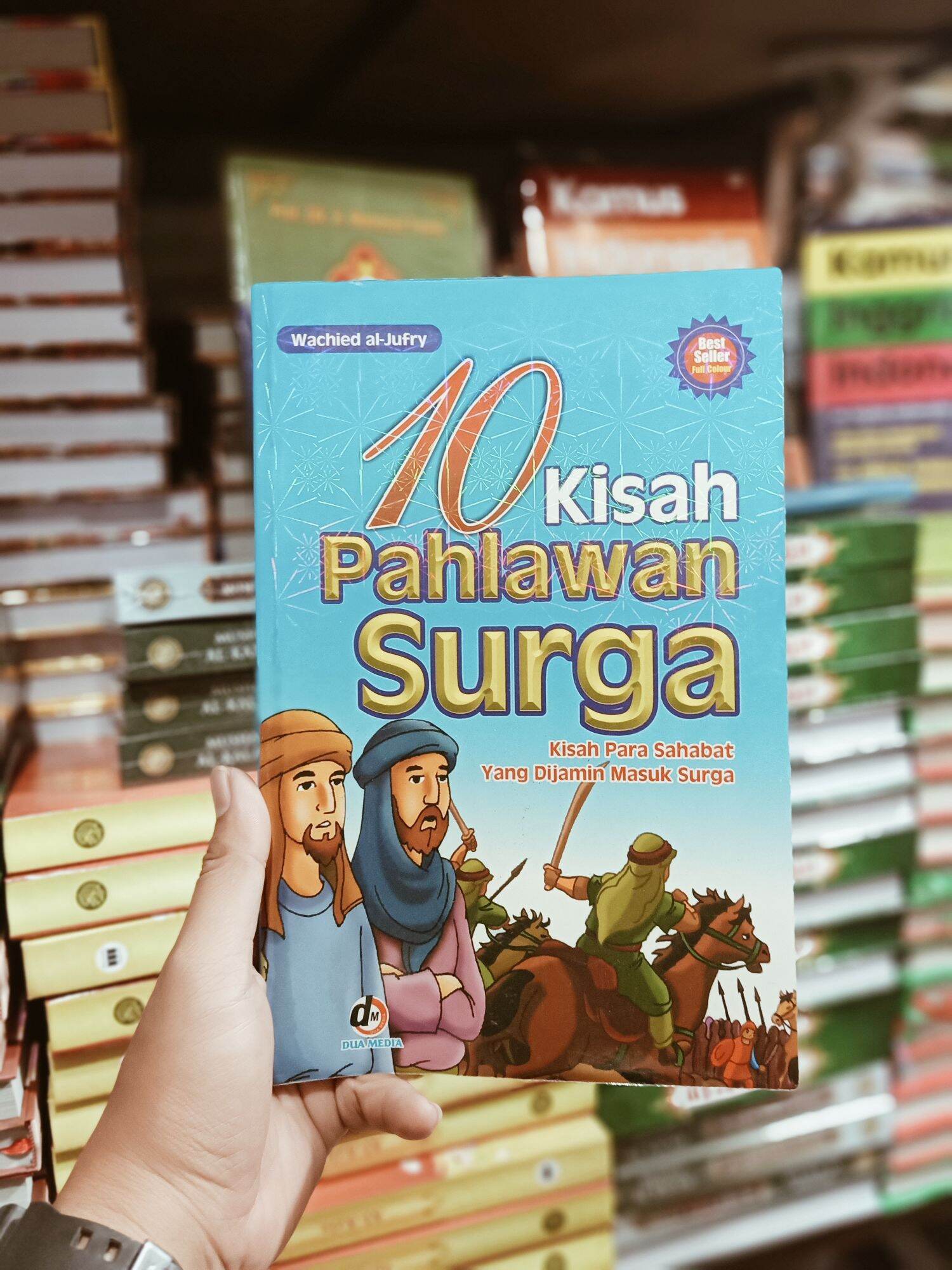BUKU 10 KISAH PAHLAWAN SURGA, KISAH PARA SAHABAT YANG DIJAMIN MASUK ...