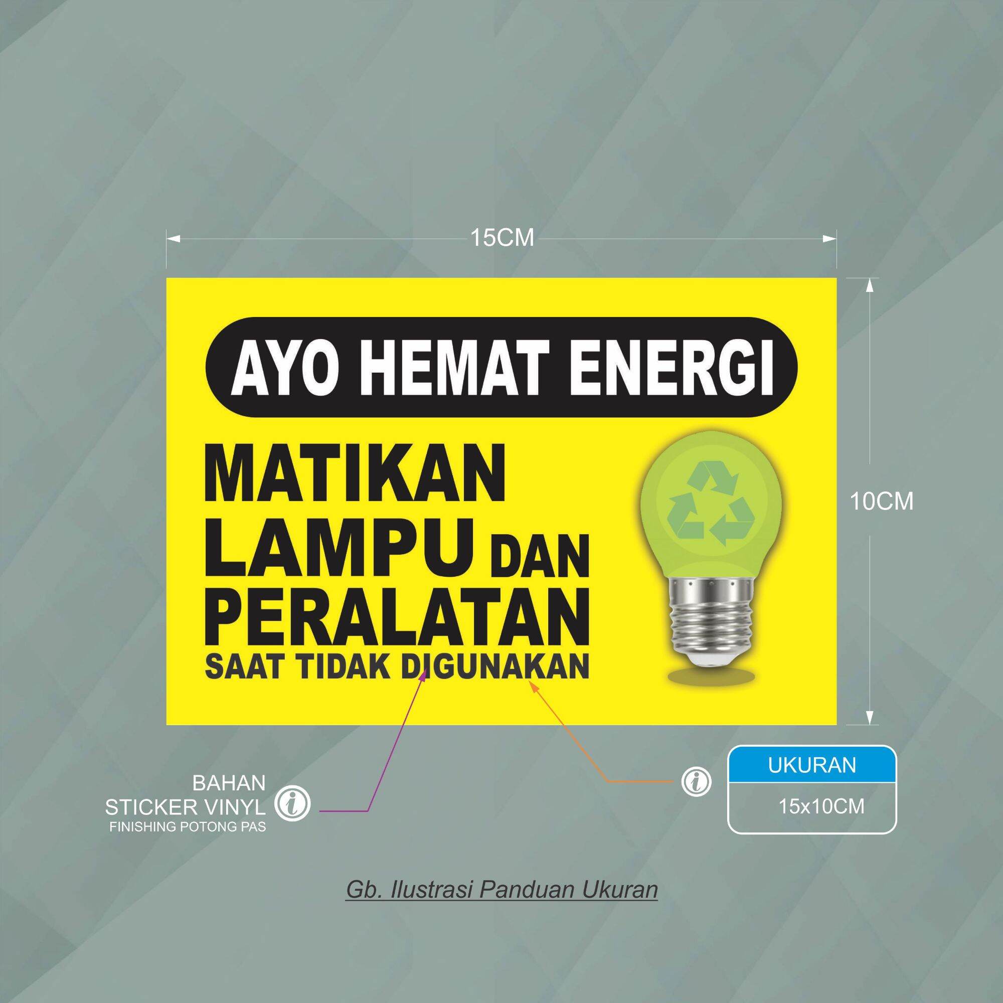 Sticker Safety Sign Ayo Hemat Energi Matikan Lampu dan Peralatan Saat ...