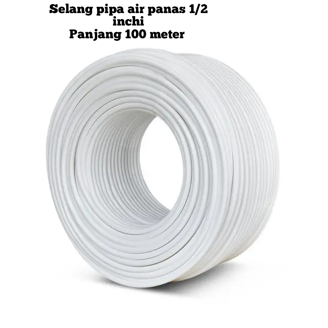 selang pipa air panas 1/2 inchi panjang 100 meter | Lazada Indonesia