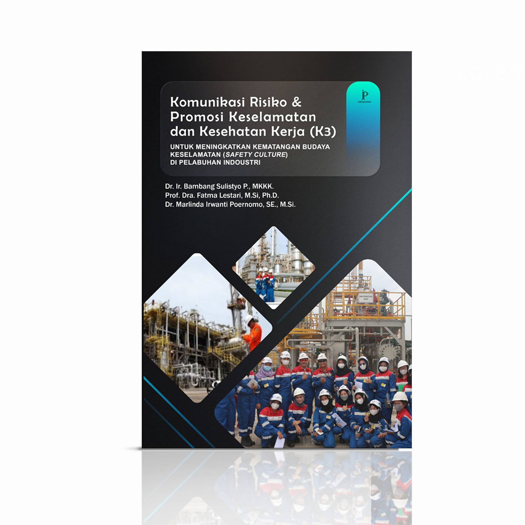 Buku Komunikasi Risiko Dan Promosi Keselamatan Dan Kesehatan Kerja (K3 ...