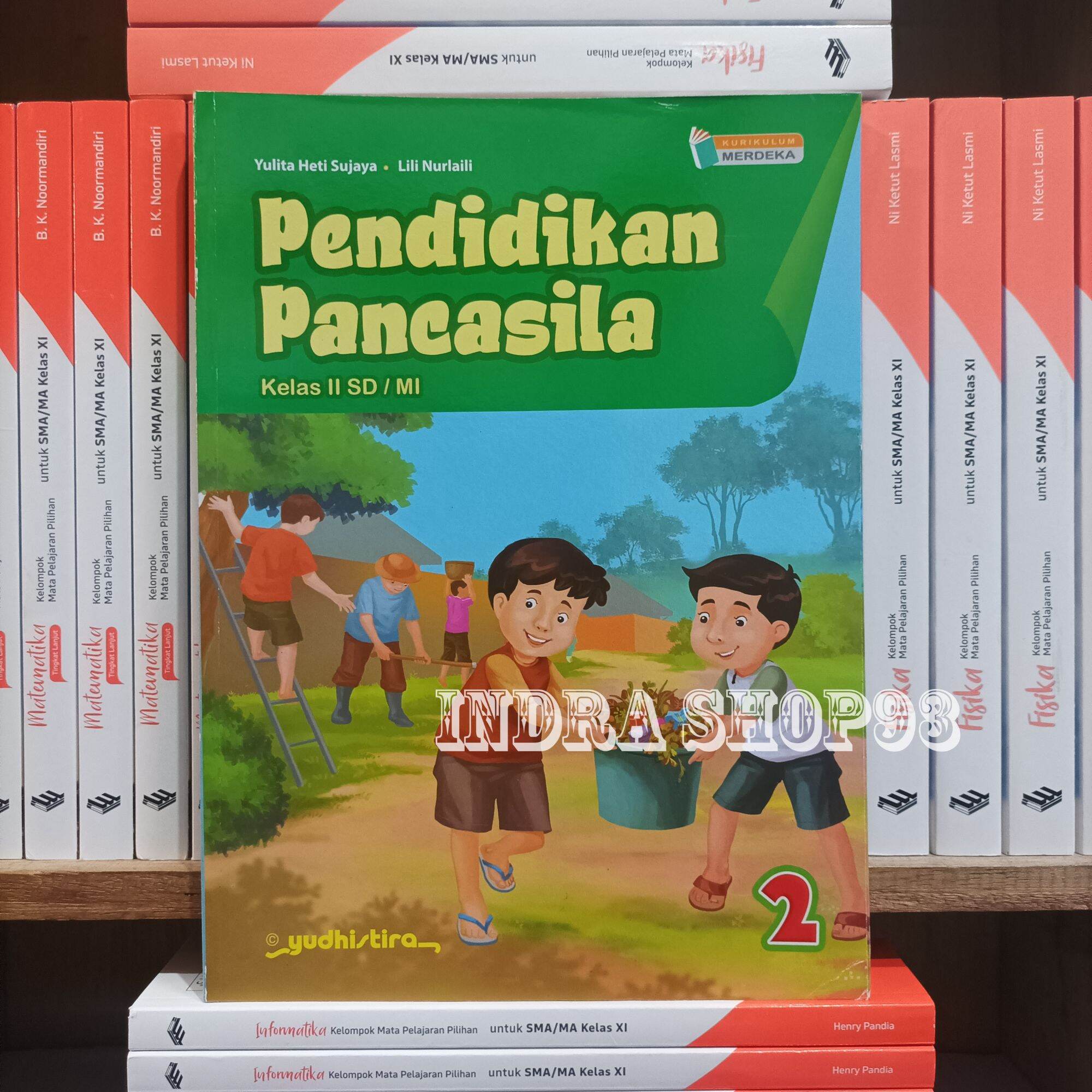 Buku Pendidikan Pancasila Kelas 2 SD/Mi Yudhistira Kurikulum Merdeka ...