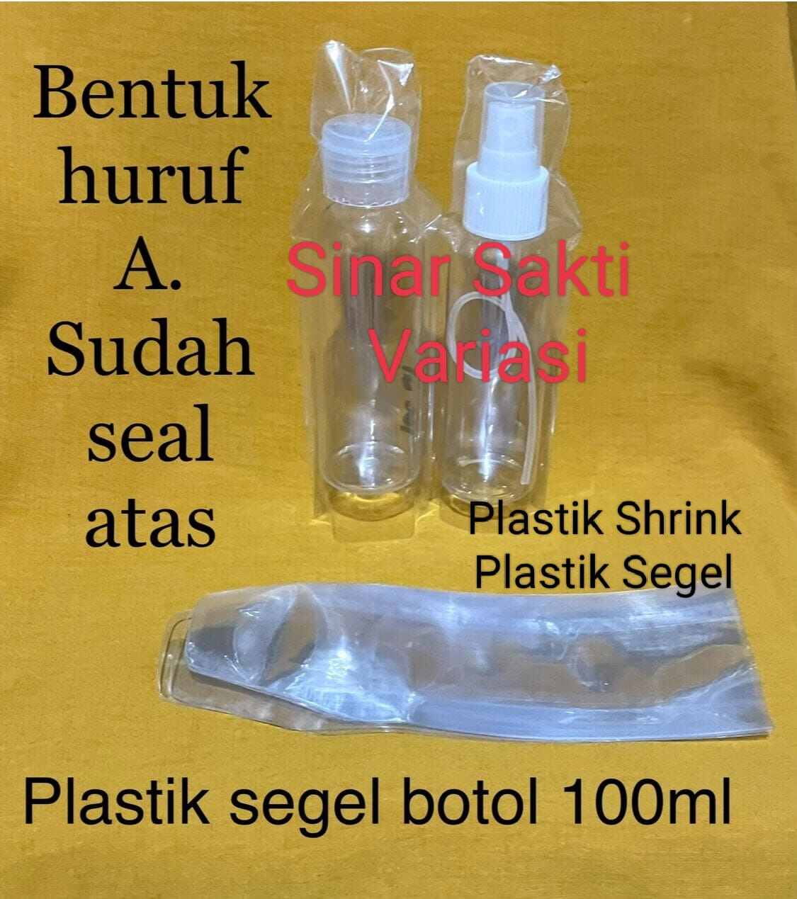 PLASTIK SEGEL Untuk Botol Sprey Spray Dan Botol Fliptop 100ml 60ml (isi ...