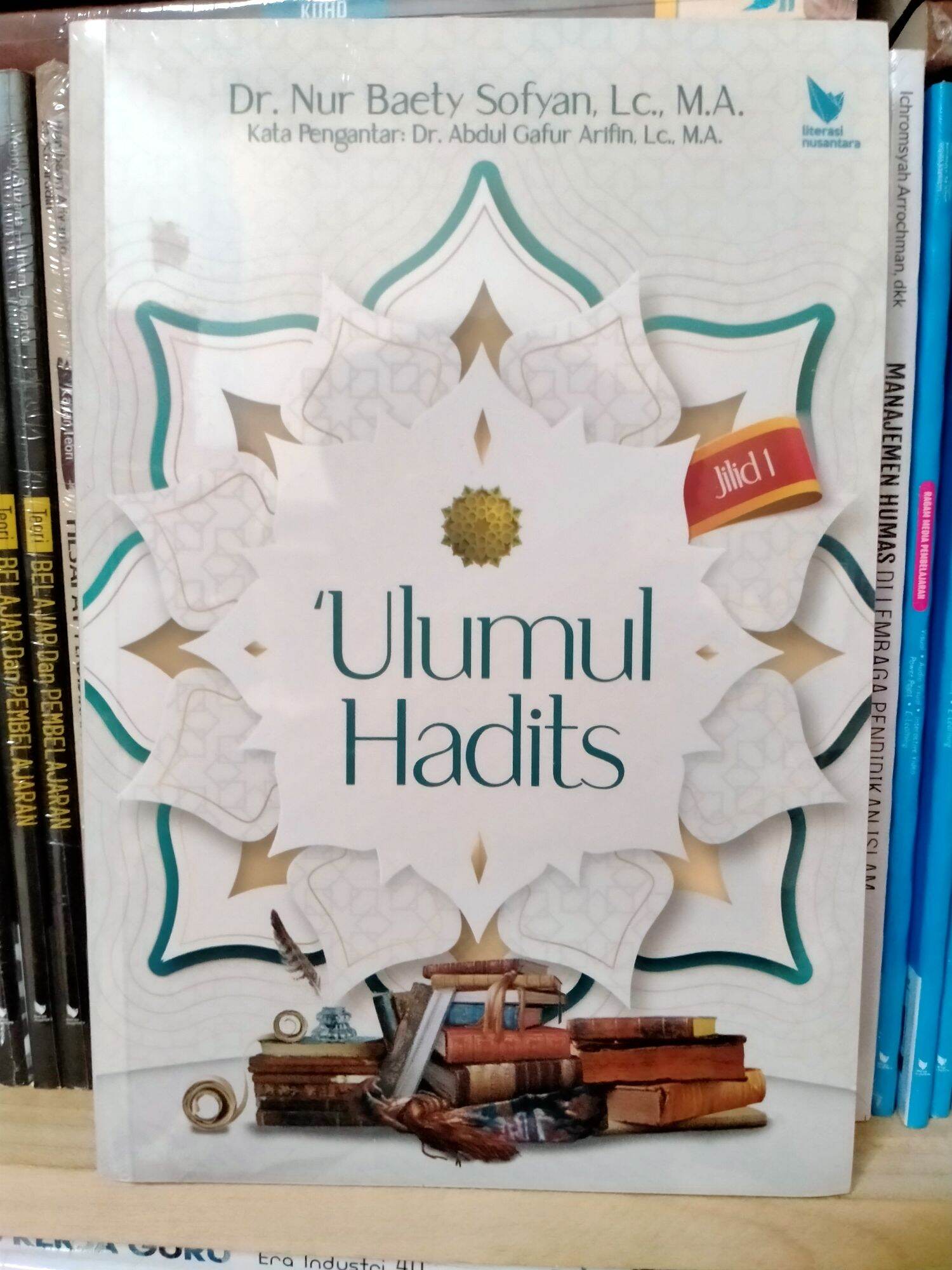 Ulumul Hadits Jilid 1 ; Pengantar Memahami Ilmu-Ilmu Hadis - Nur Baety Sofyan | Lazada Indonesia
