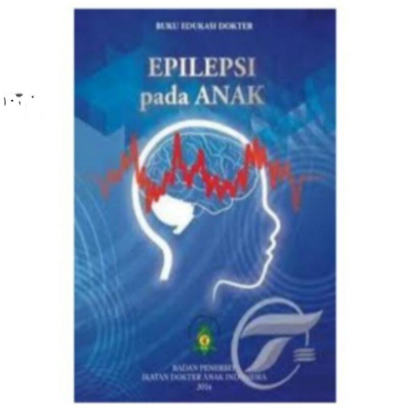 Buku Edukasi Dokter Epilepsi Pada Anak - UKK Neonatologi IDAI | Lazada Indonesia