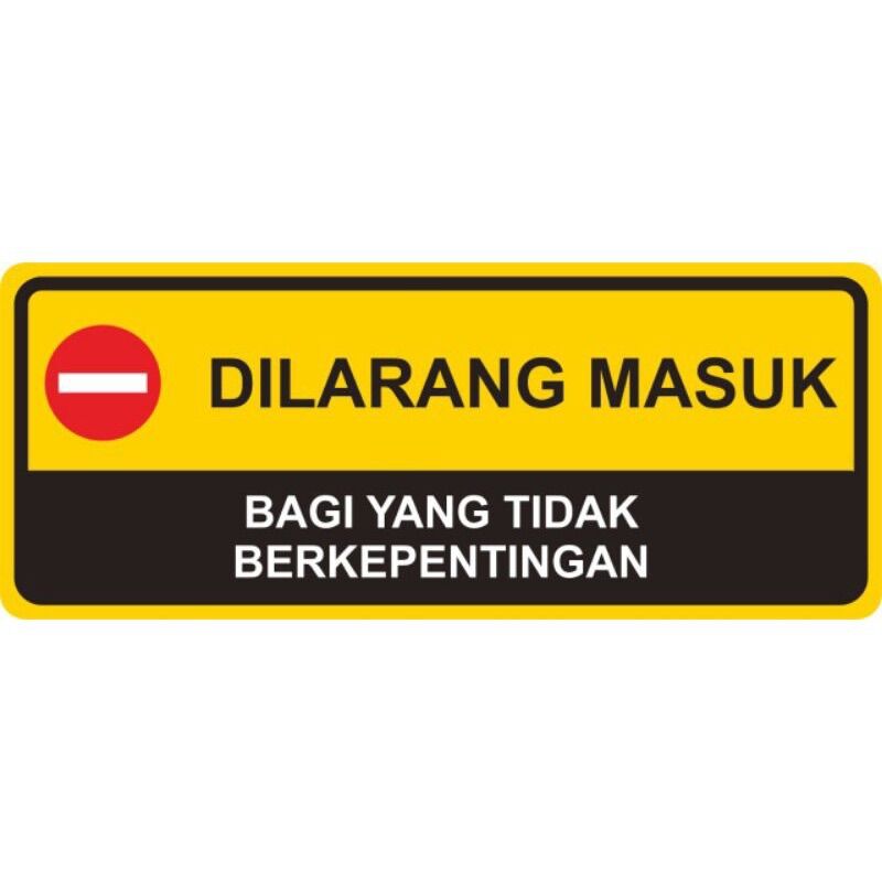 Sticker Stiker Label DILARANG MASUK BAGI YANG TIDAK BERKEMPENTINGAN ...