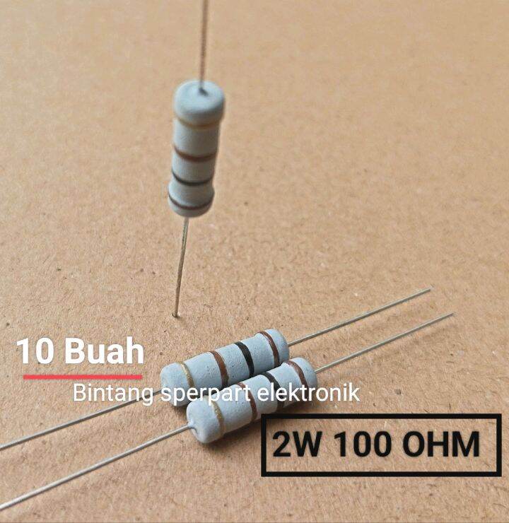 (10 BUAH) RESISTOR 2WATT 100 OHM RESISTOR 2W 100 OHM RESISTOR 2 WATT 100 | Lazada Indonesia
