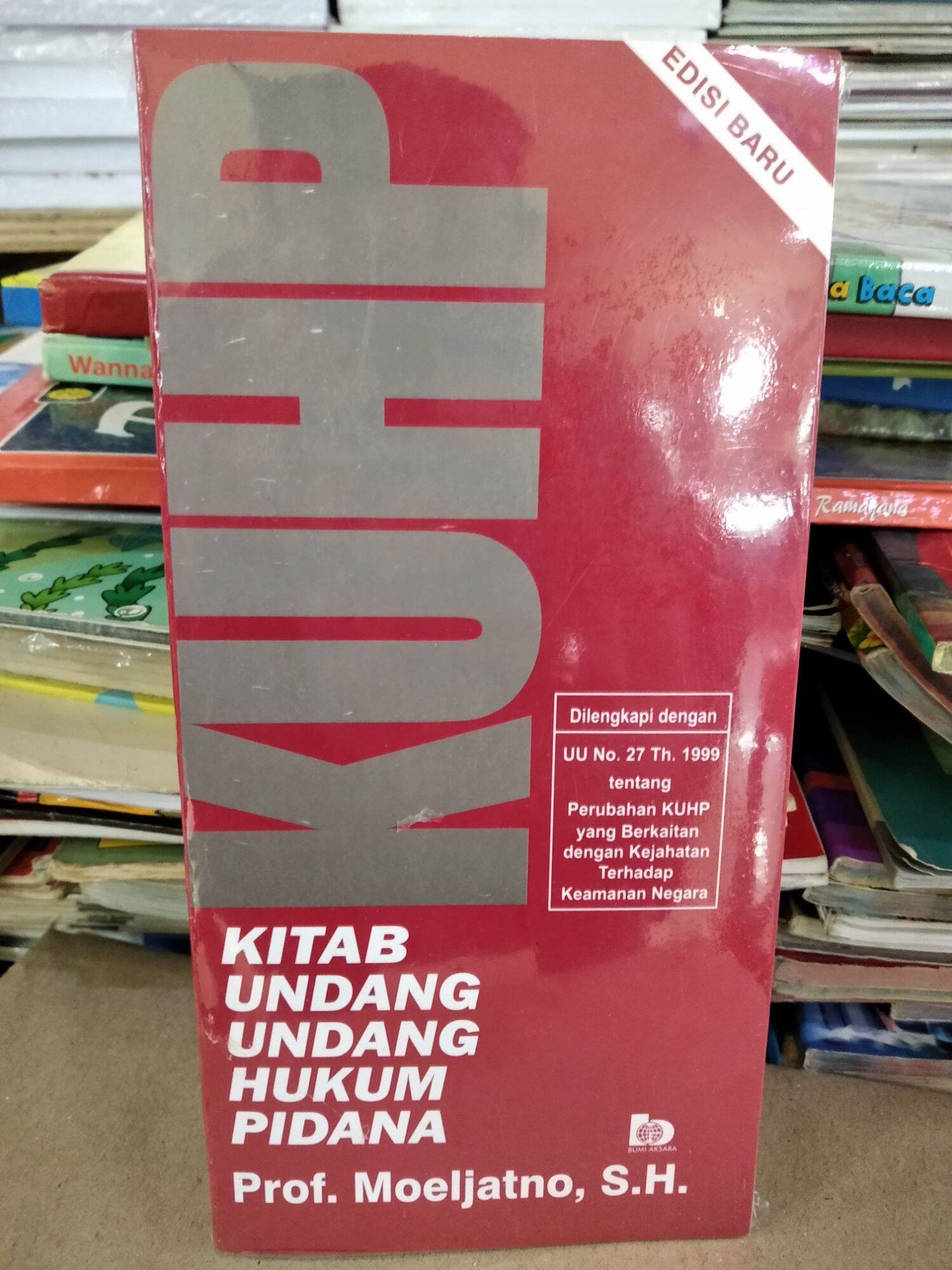 BUKU KUHP KITAB UNDANG UNDANG HUKUM PIDANA BY PROF MOELJATNO S. H ...