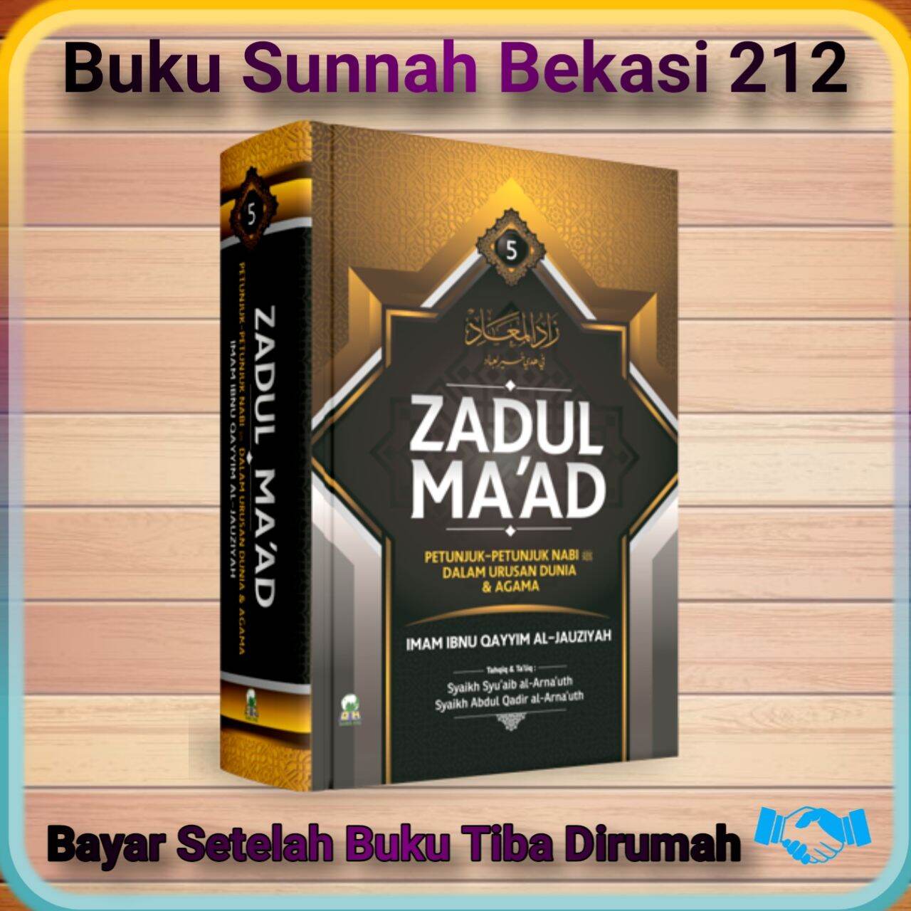 Zadul Ma’ad Jilid5 Petunjuk-petunjuk Nabi Dalam Urusan Dunia & Agama DARUL HAQ | Lazada Indonesia