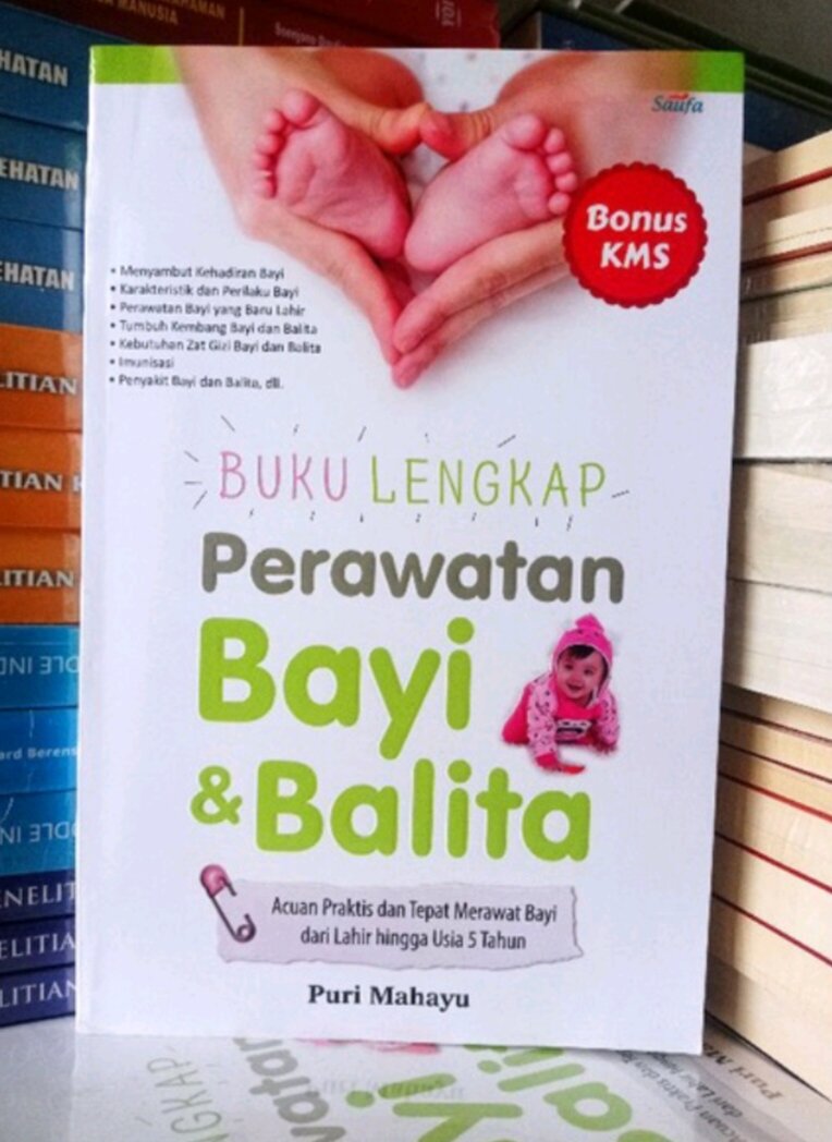 Buku Lengkap Perawatan Bayi & Balita : Acuan Praktis dan Tepat Merawat ...