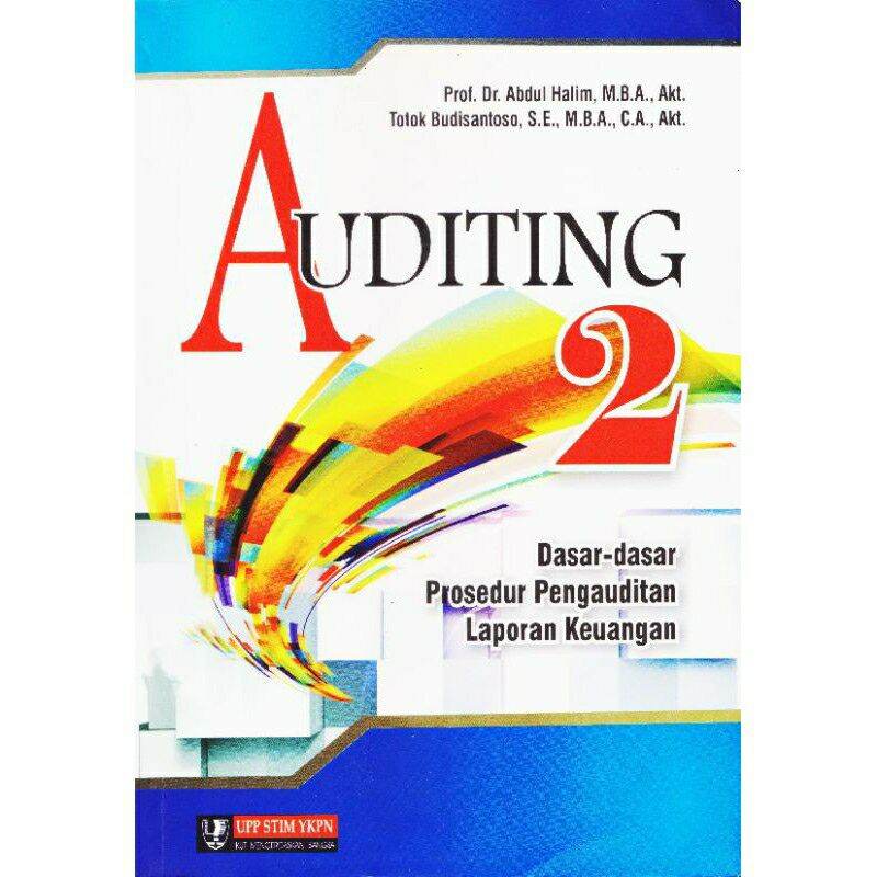 Buku Auditing 2 (dasar dasar prosedur pengauditan laporan keuangan ...