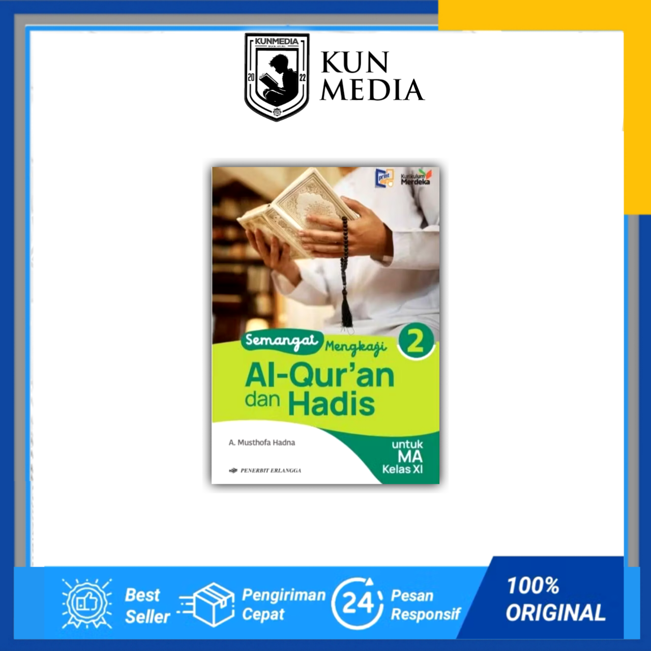 BUKU PAKET KELAS 11 MA ERLANGGA KURIKULUM MERDEKA SEMANGAT MENGKAJI AKIDAH AKHLAK AL-QUR'AN DAN ...