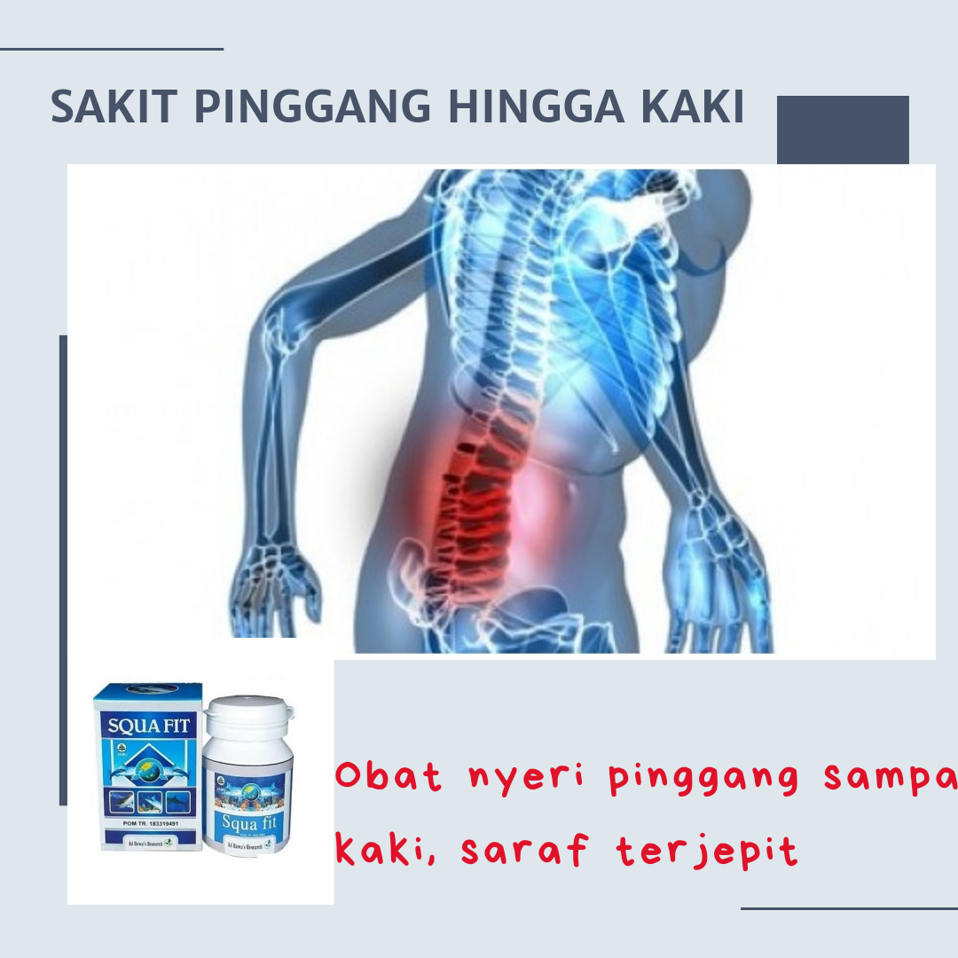 Shj Obat Nyeri Pinggang Sampai Kaki Obat Saraf Kejepit Di Pinggang Nyeri Pinggang Kerasa