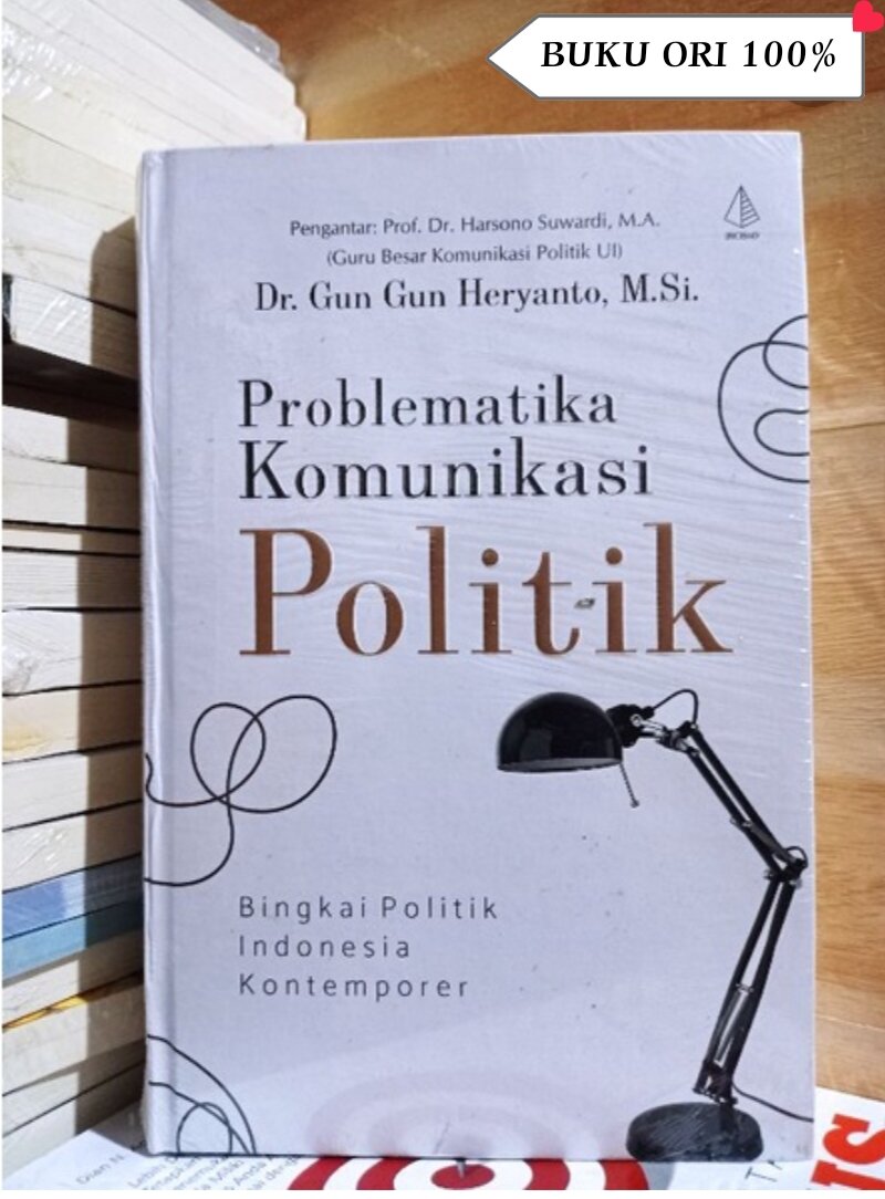 BUKU KOMUNIKASI POLITIK ORI ; PROBLEMATIKA KOMUNIKASI POLITIK; Bingkai ...