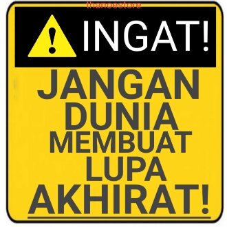 stiker sticker ingat jangan dunia membuat lupa akhirat satu hari jadi ...