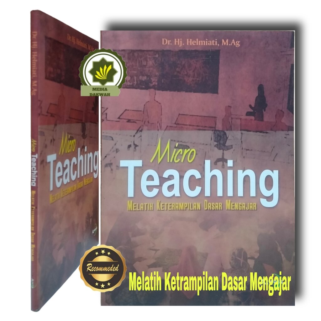 Buku MICRO TEACHING Melatih Keterampilan Dasar Mengajar Mikro Ticing Tujuan Pembelajaran Profesi ...