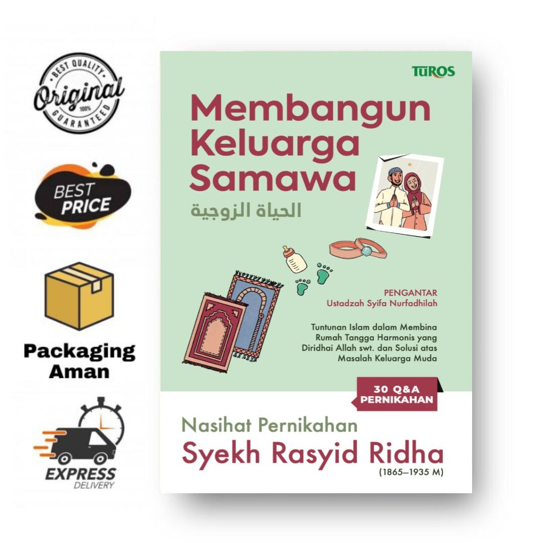 Membangun Keluarga Samawa; Nasihat Pernikahan Syekh Rasyid Ridha ...