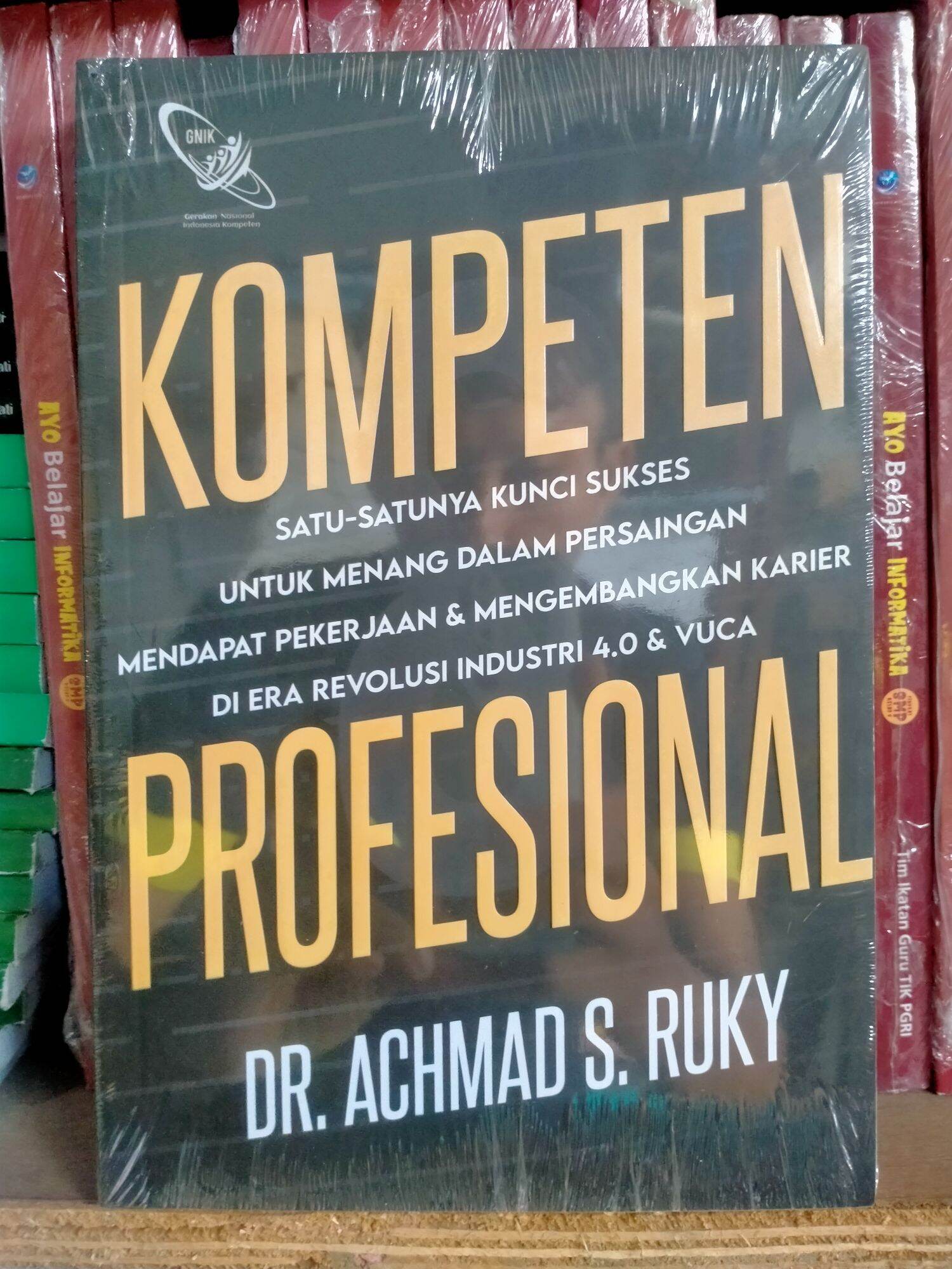 Kompeten dan Profesional - Dr. Acmad S. Ruky | Lazada Indonesia