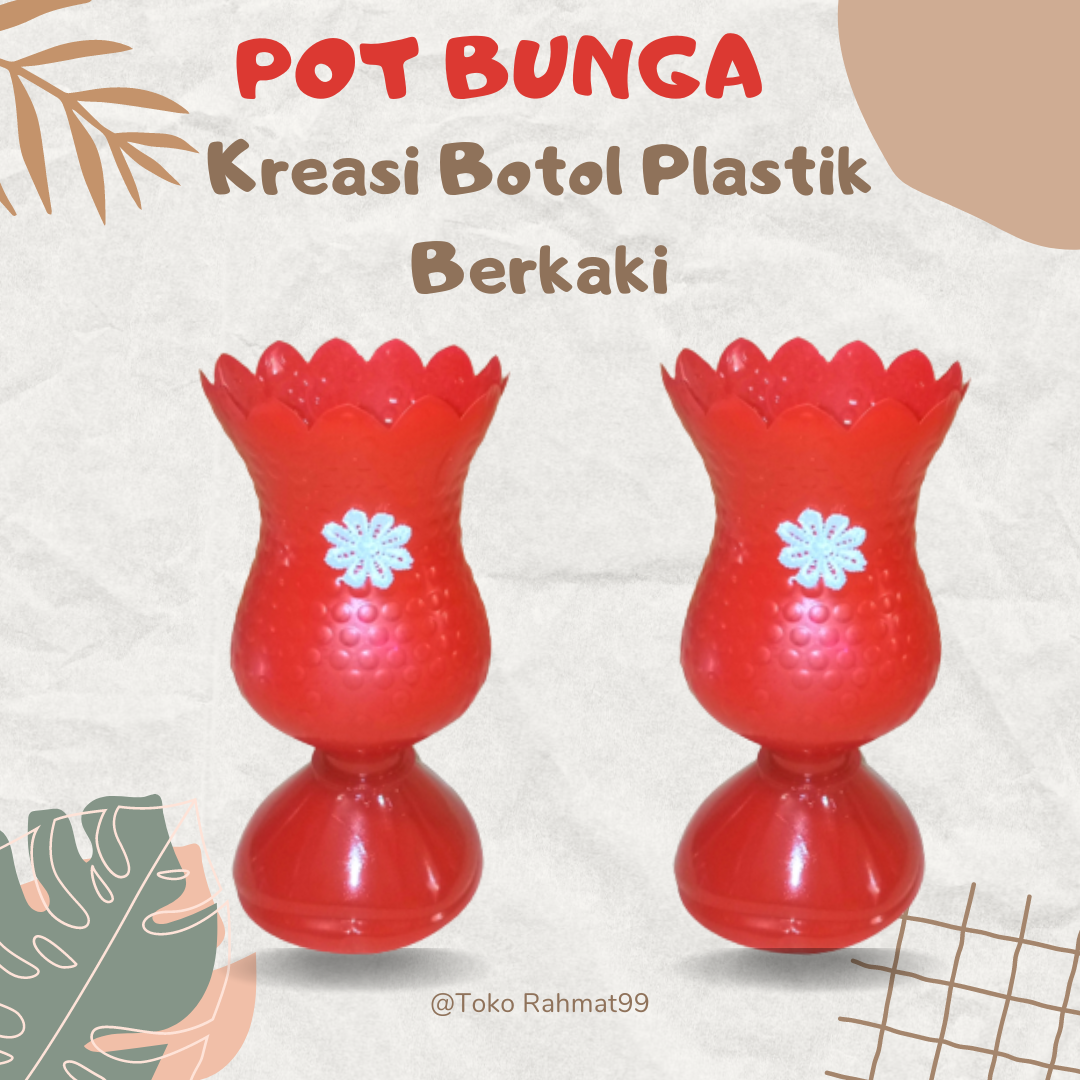 Pot Botol Fanta Berkaki / Vas Bunga Plastik / Prakarya / Kerajinan ...