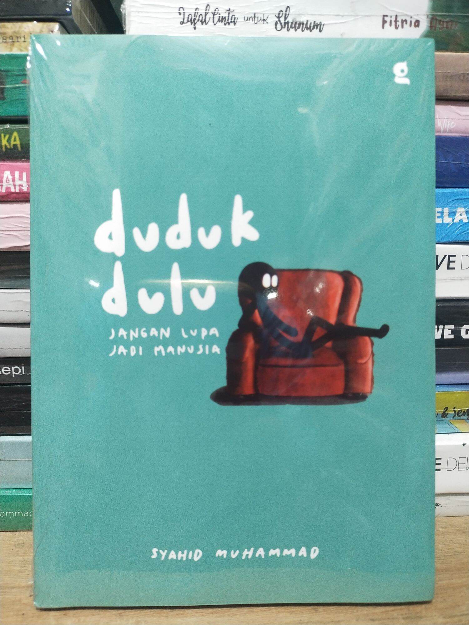Buku DUDUK DULU Jangan Lupa Jadi Manusia SYAHID MUHAMMAD | Lazada Indonesia