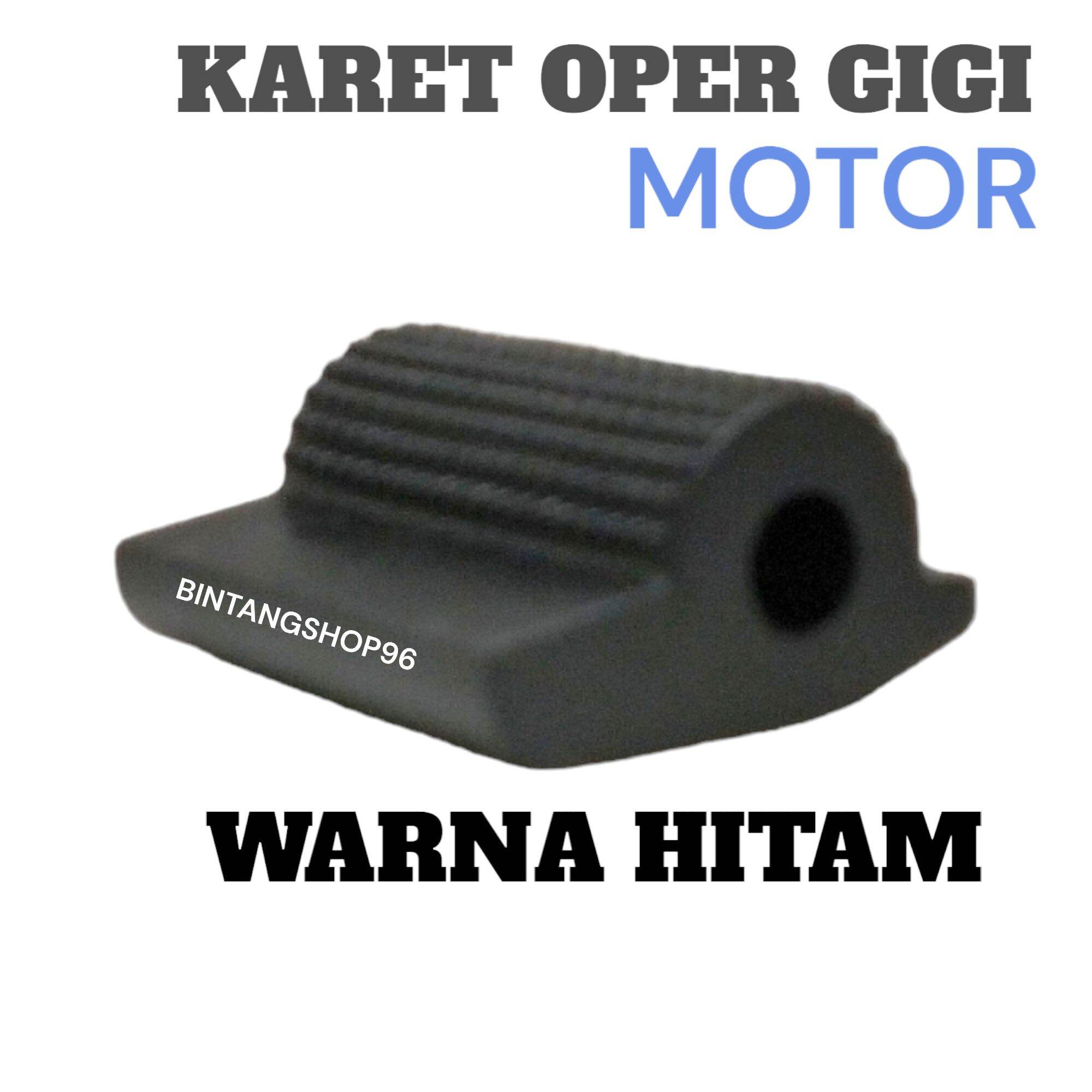 KARET OPER GIGI MOTOR UNTUK SEMUA MOTOR( UNIVERSAL) DAN ADA 5 PILIHAN ...