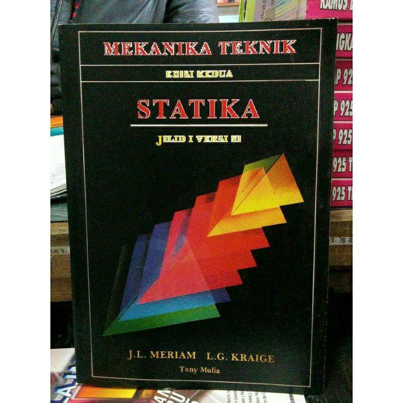 MEKANIKA TEKNIK STATIKA EDISI 2 JILID 1 VERSI S1 - MERIAM - KRAIGE ...