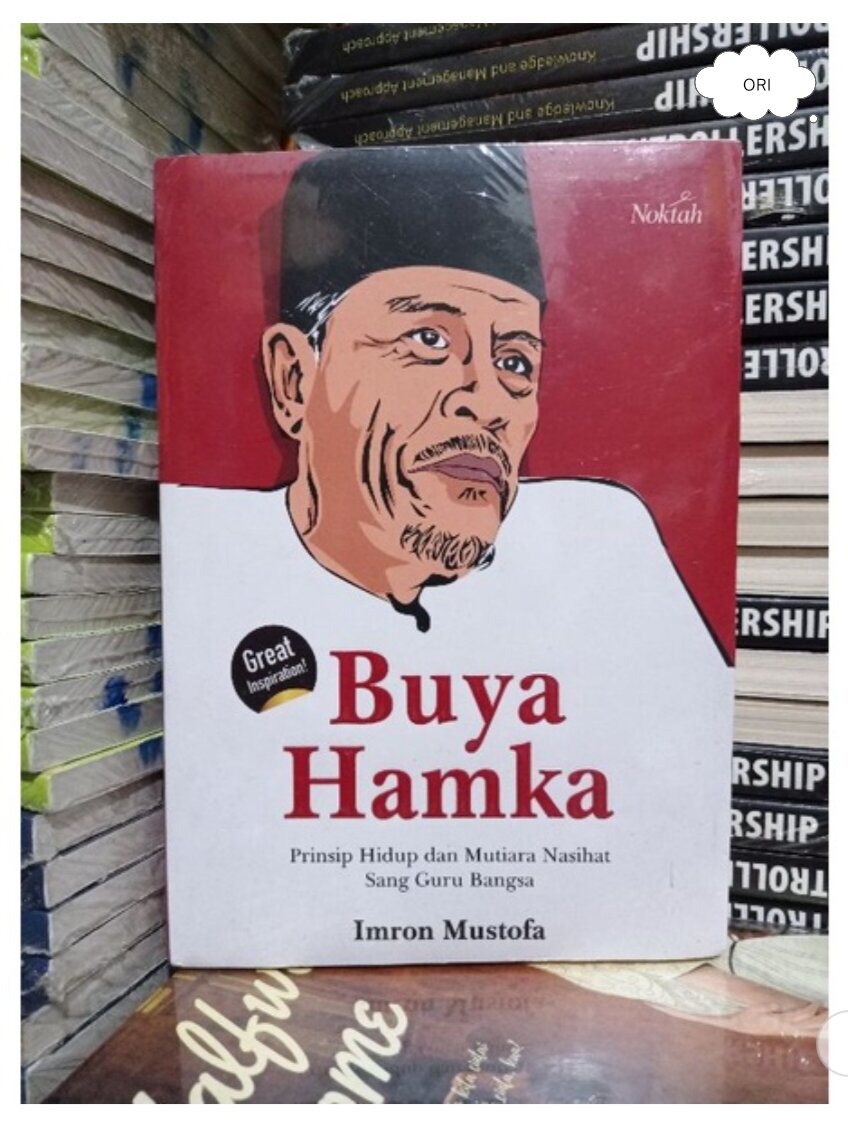 BUKU ORI, Buya Hamka : Prinsip Hidup Dan Mutiara Nasihat Sang Guru Bangsa Penulis : Imron ...