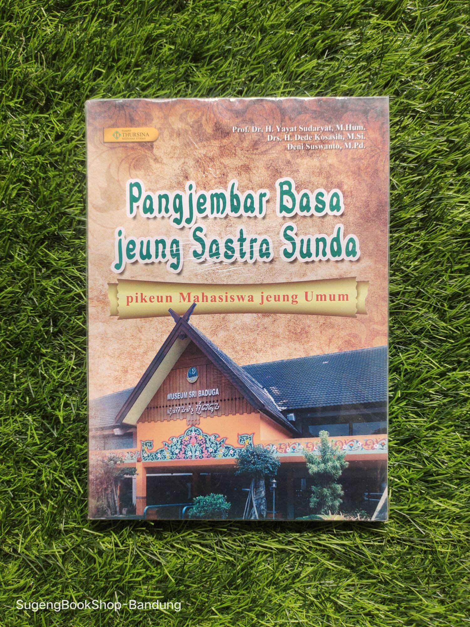 BUKU PANGJEMBAR BASA JEUNG SASTRA SUNDA Pikeun mahasiswa jeung umum ...