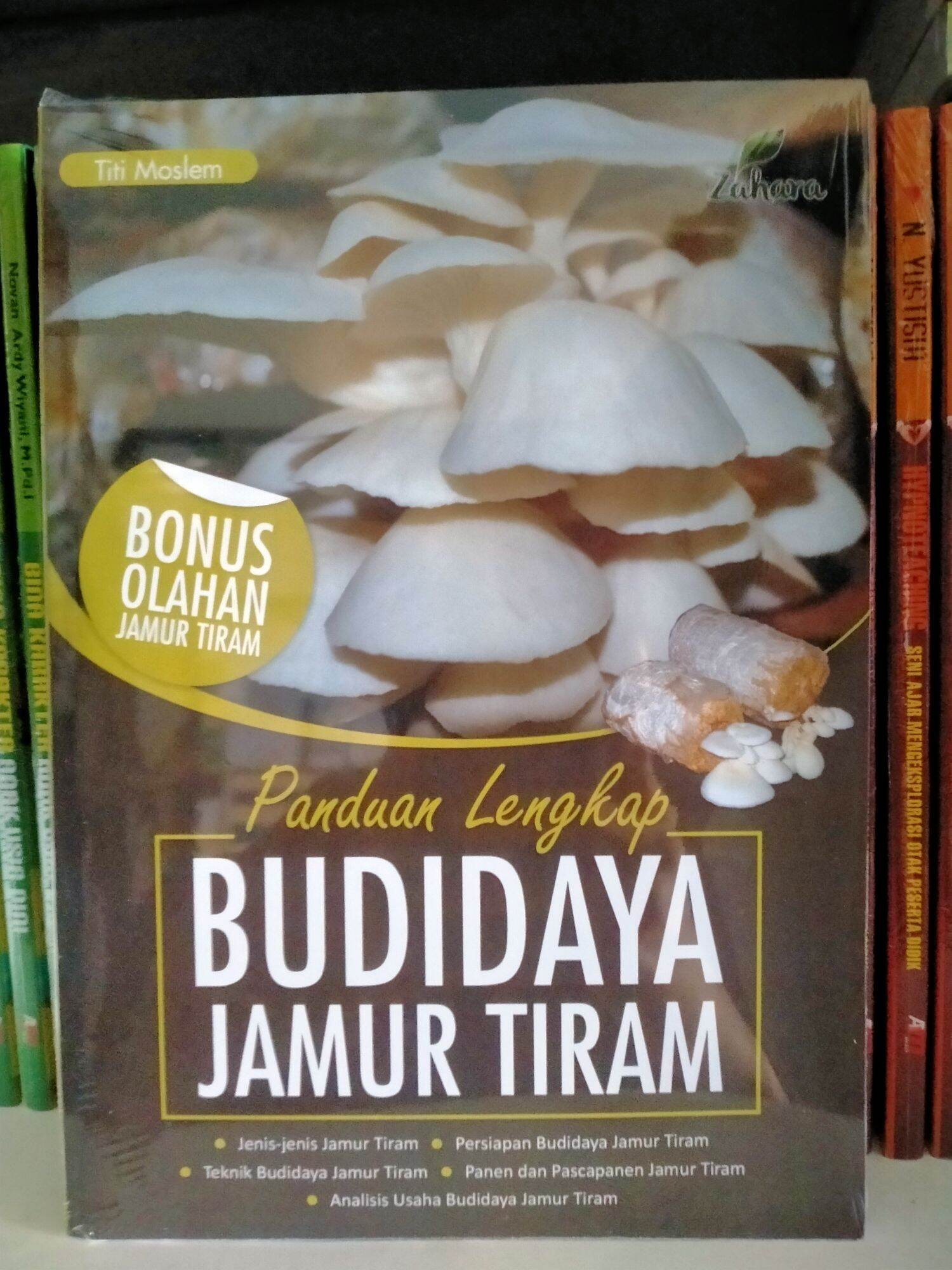 Panduan Lengkap Budidaya Jamur Tiram - Titi Moslem | Lazada Indonesia Panduan Lengkap Budidaya Jamur Tiram - Titi Moslem | Lazada Indonesia