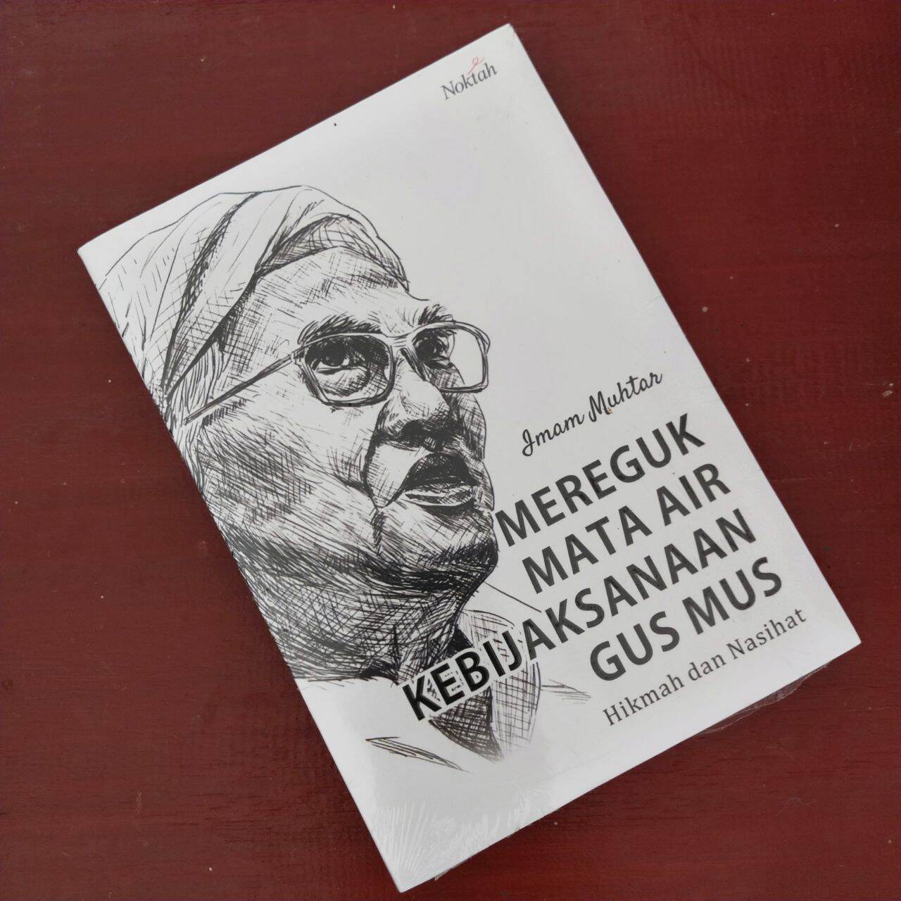 MEREGUK MATA AIR KEBIJAKSANAAN GUS MUS Hikmah dan Nasihat - Imam Muhtar ...