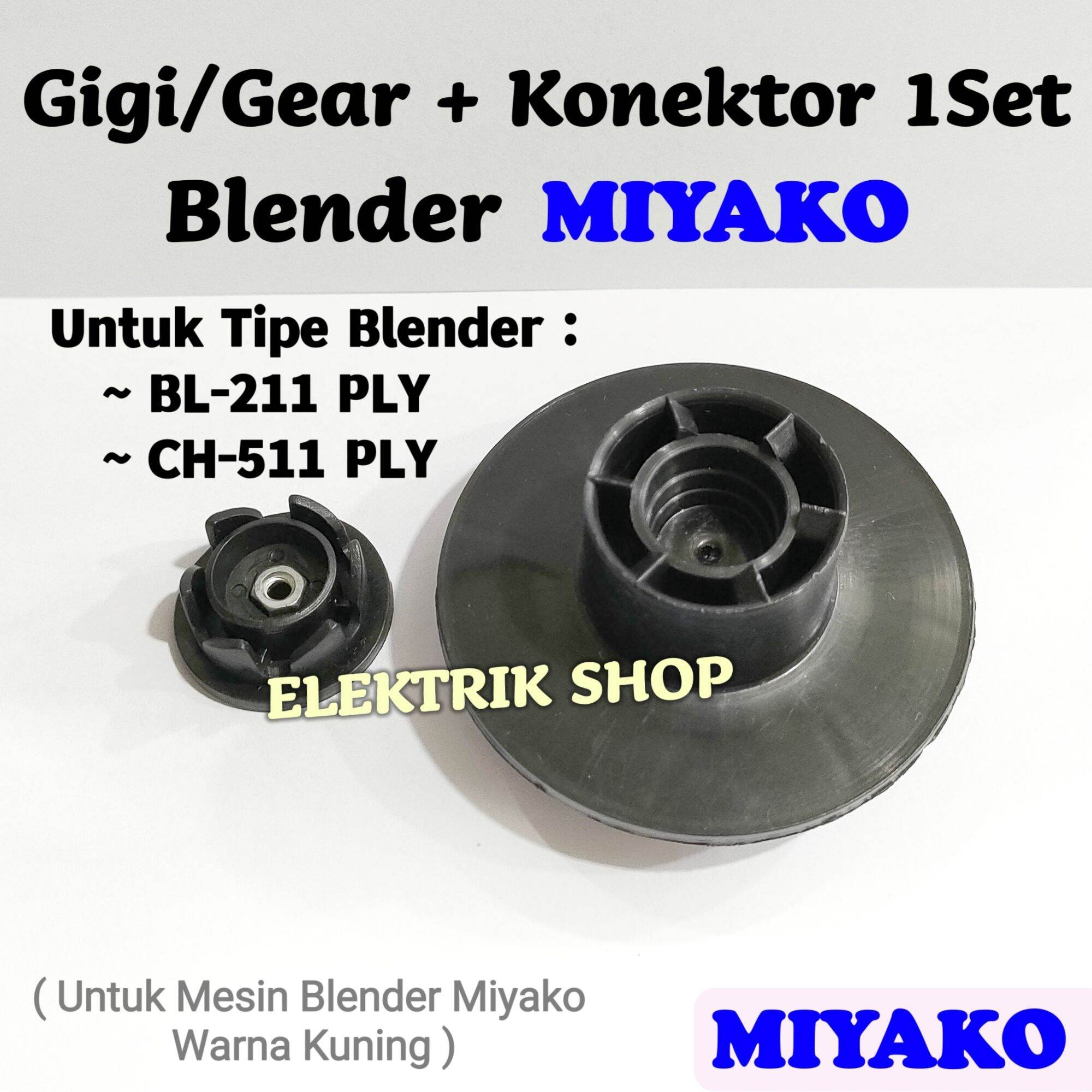 GIGI GEAR + KONEKTOR BLENDER MIYAKO TIPE BL 211 PLY CH 511PLY | Lazada Indonesia