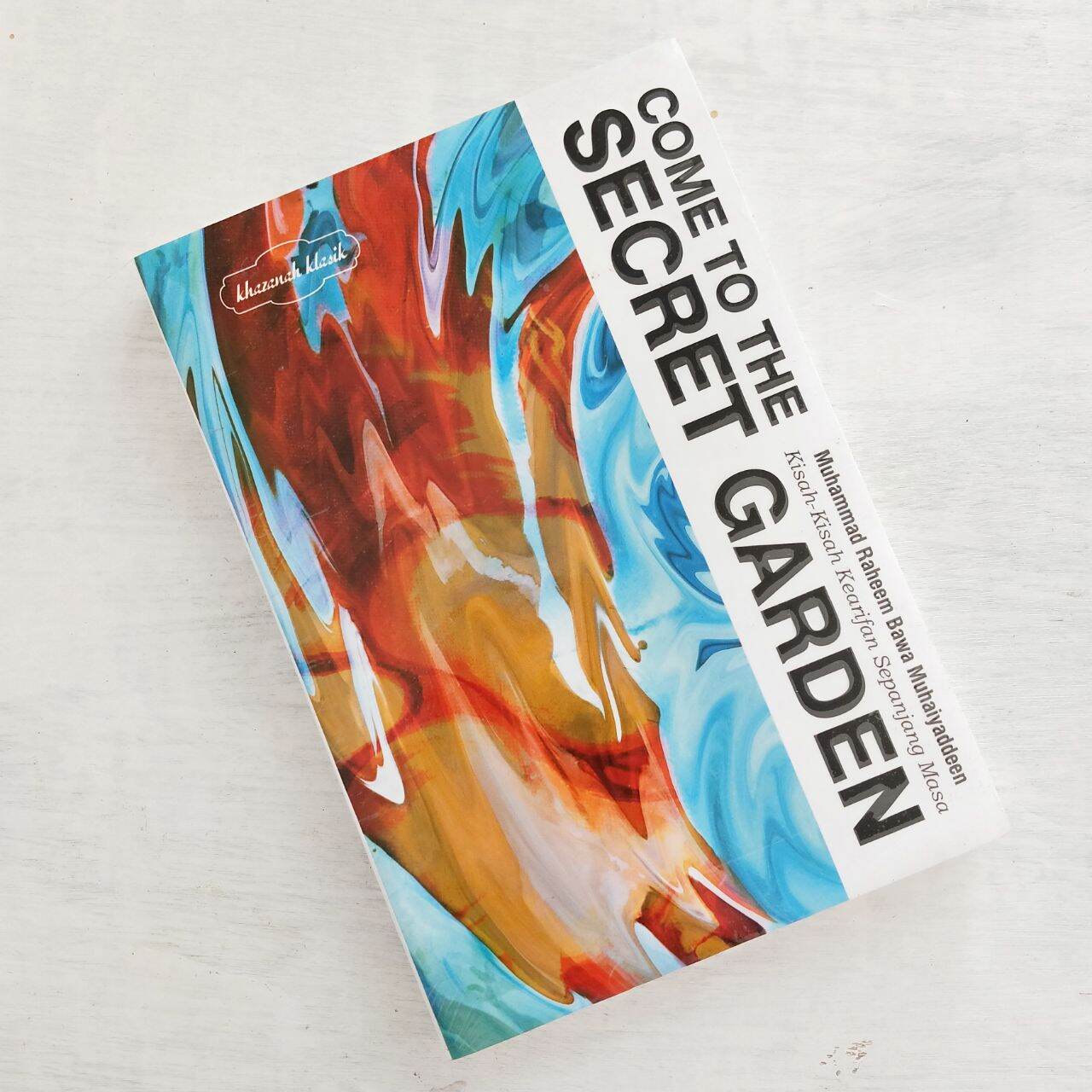 COME TO THE SECRET GARDEN Kisah-Kisah Kearifan Sepanjang Masa ...