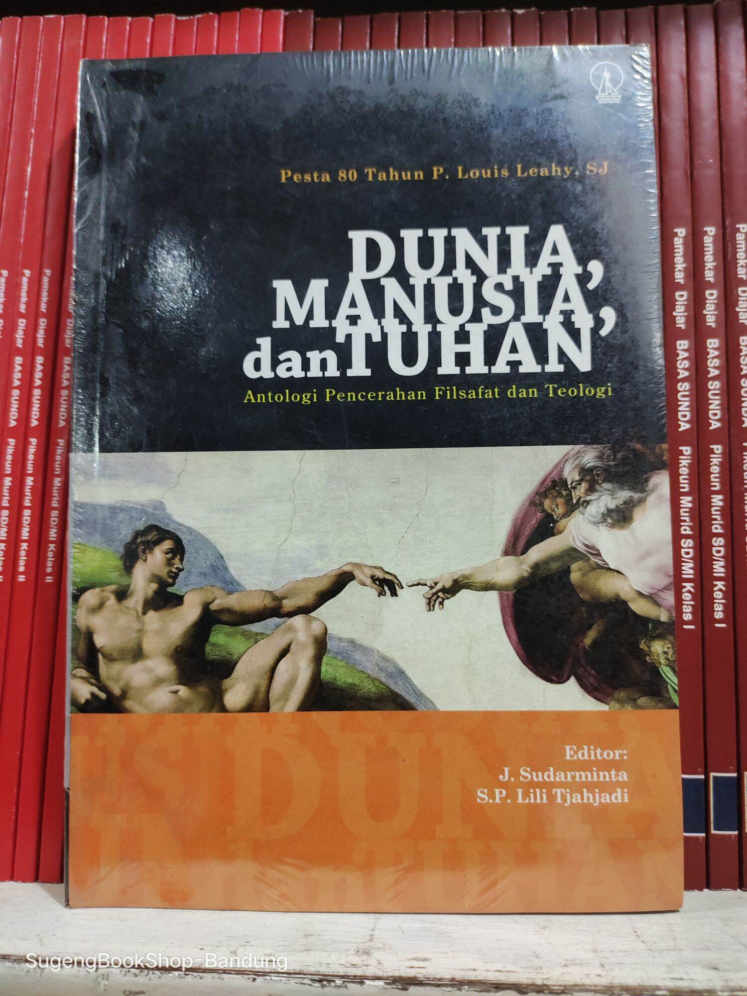 DUNIA MANUSIA DAN TUHAN Antologi Pencerahan Filsafat dan Teologi # ...